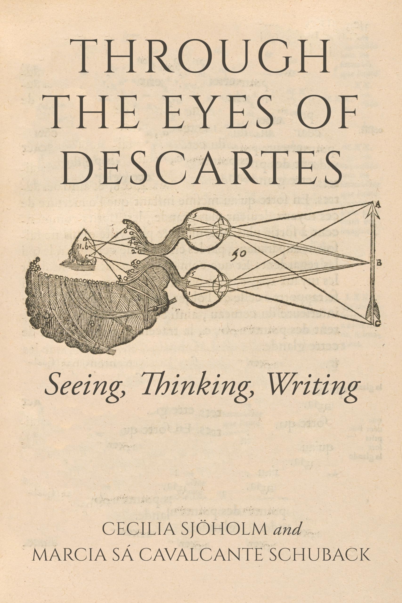 Through the Eyes of Descartes: Seeing, Thinking, Writing (Studies in ...