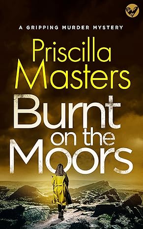 Amazon.com: BURNT ON THE MOORS a gripping murder mystery (Detective Joanna Piercy Murder ...