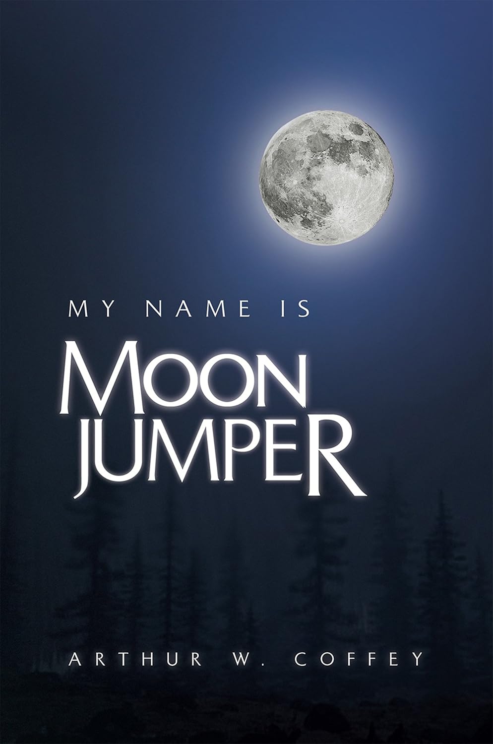 My Name Is Moonjumper - Kindle edition by Coffey, Arthur W.. Literature ...