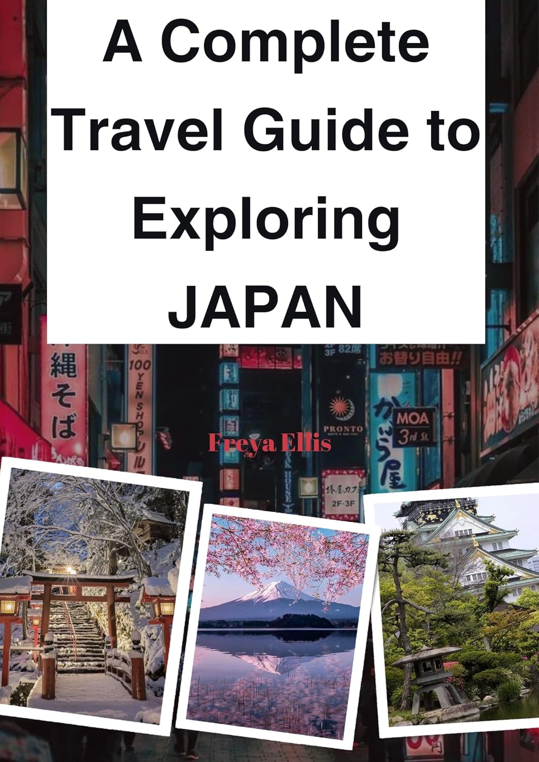 Amazon.com: A COMPLETE TRAVEL GUIDE TO EXPLORING JAPAN: The updated ...