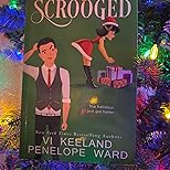 Scrooged: Keeland, Vi, Ward, Penelope: 9781704361826: Amazon.com: Books