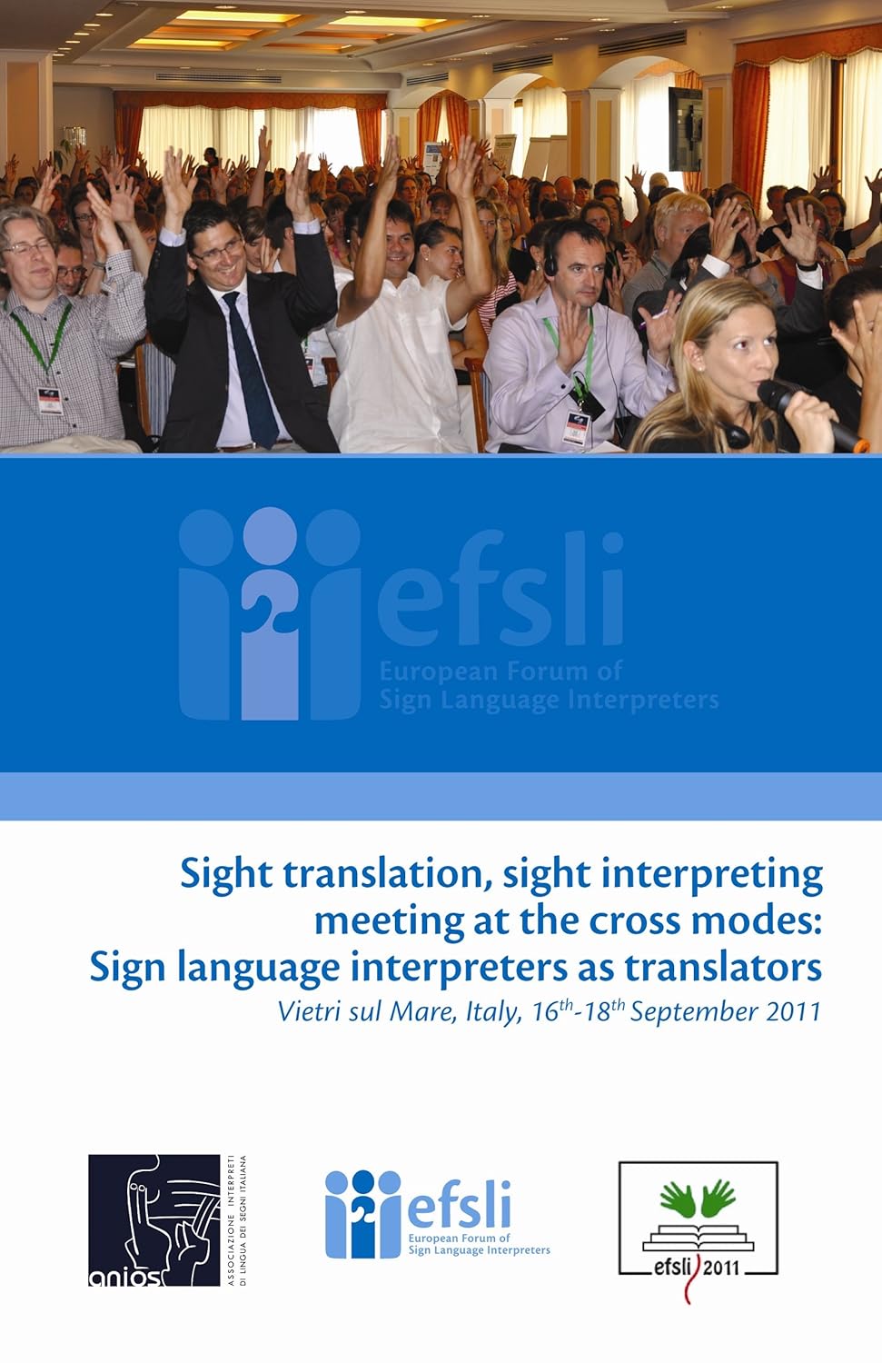 Sight translation, sight interpreting meeting at the cross modes: Sign ...