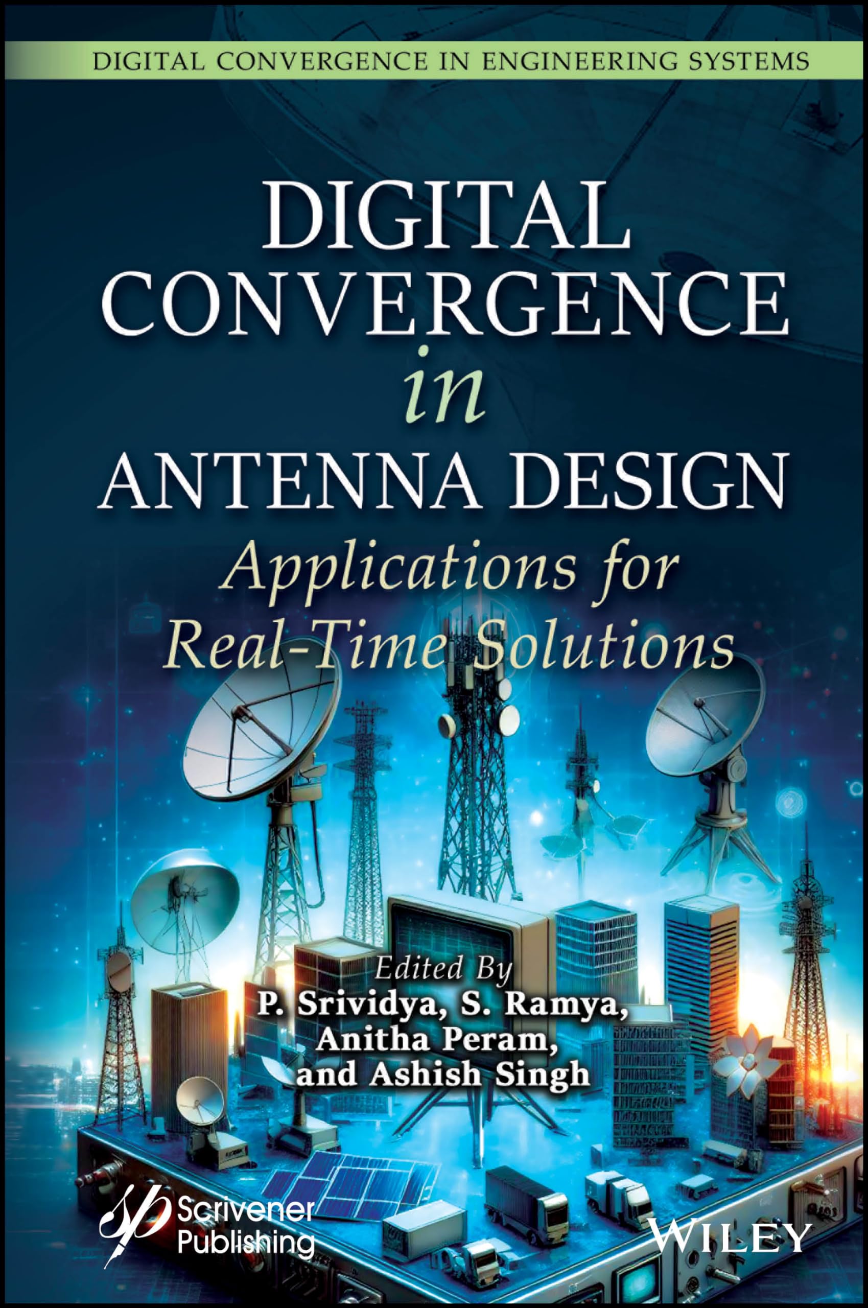 Digital Convergence in Antenna Design: Applications for Real-Time Solutions (Digital Convergence ...