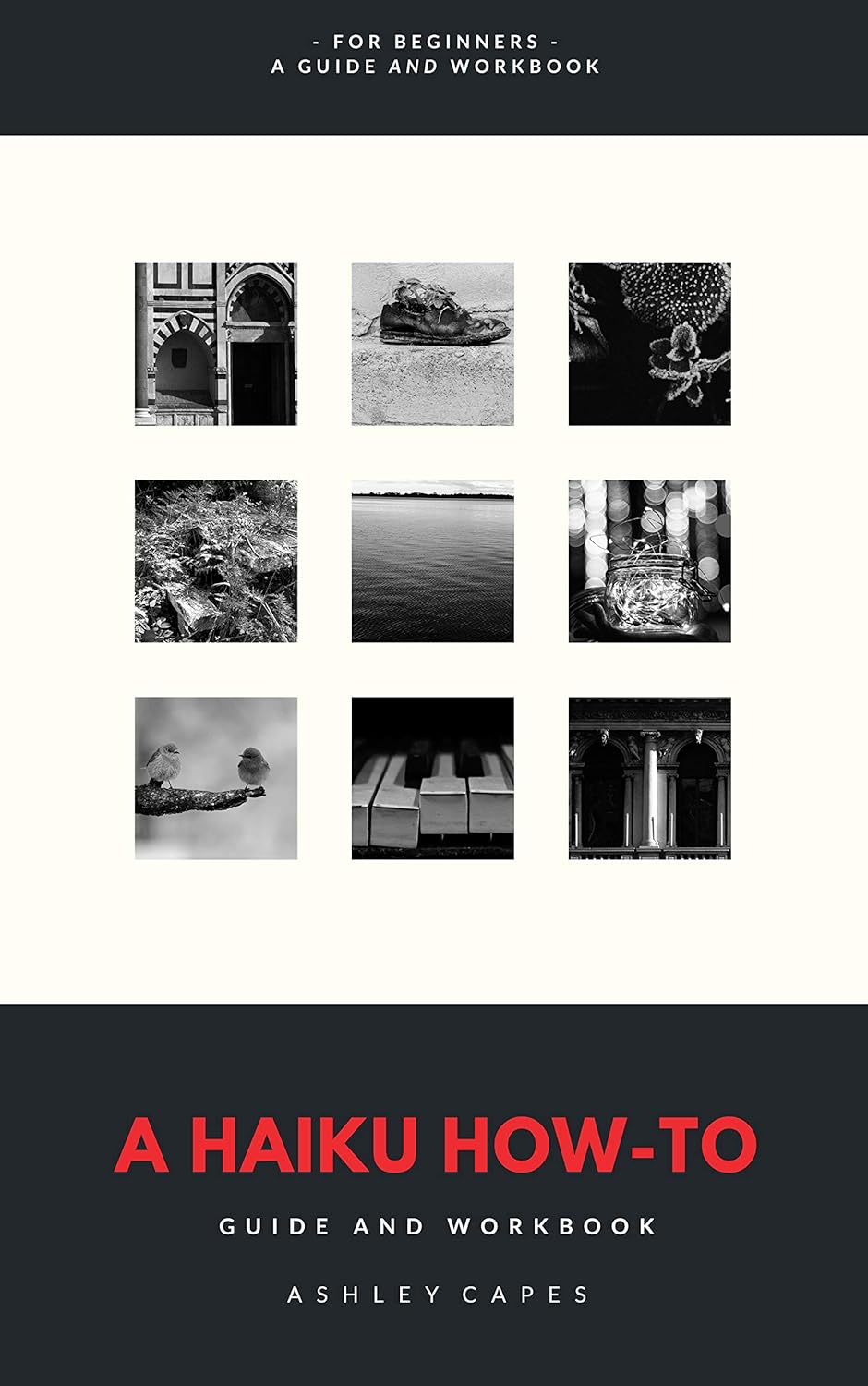 Amazon.com: A Haiku How-To: Guide and Workbook eBook : Capes, Ashley: Books