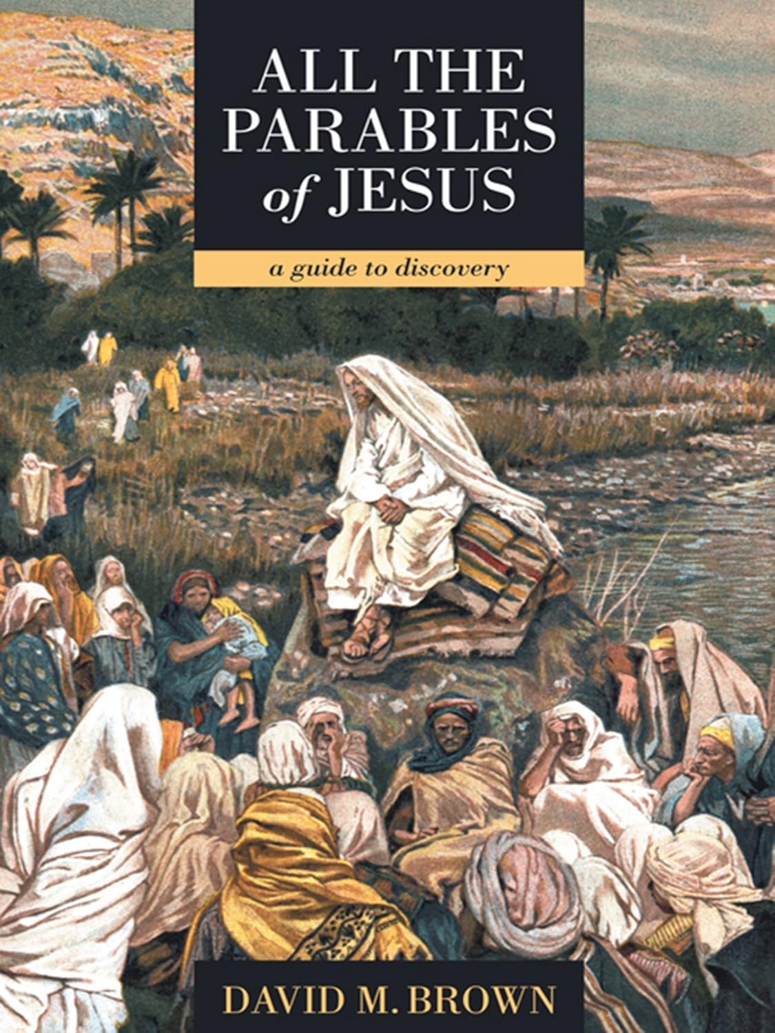All the Parables of Jesus: A Guide to Discovery - Kindle edition by ...
