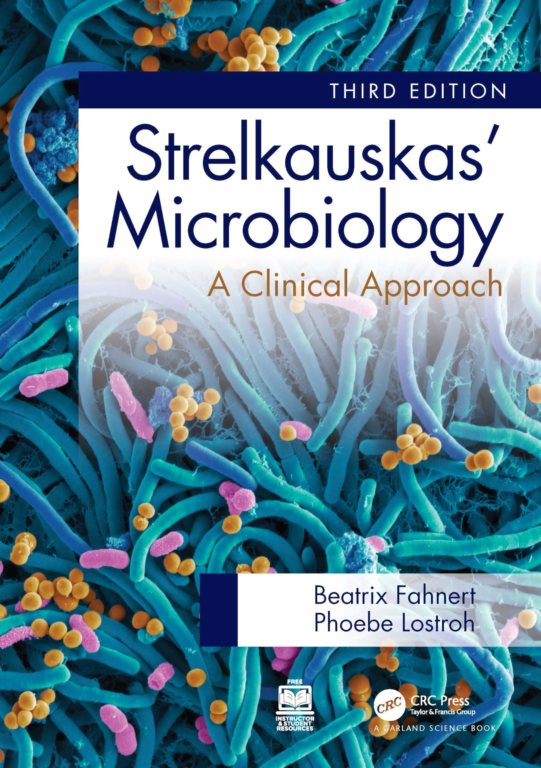 Strelkauskas' Microbiology: A Clinical Approach: Fahnert, Beatrix ...