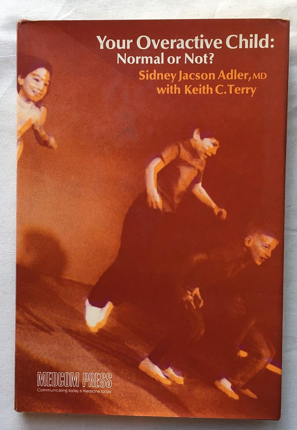 Your overactive child: normal or not?: Adler, Sidney Jacson: Amazon.com ...