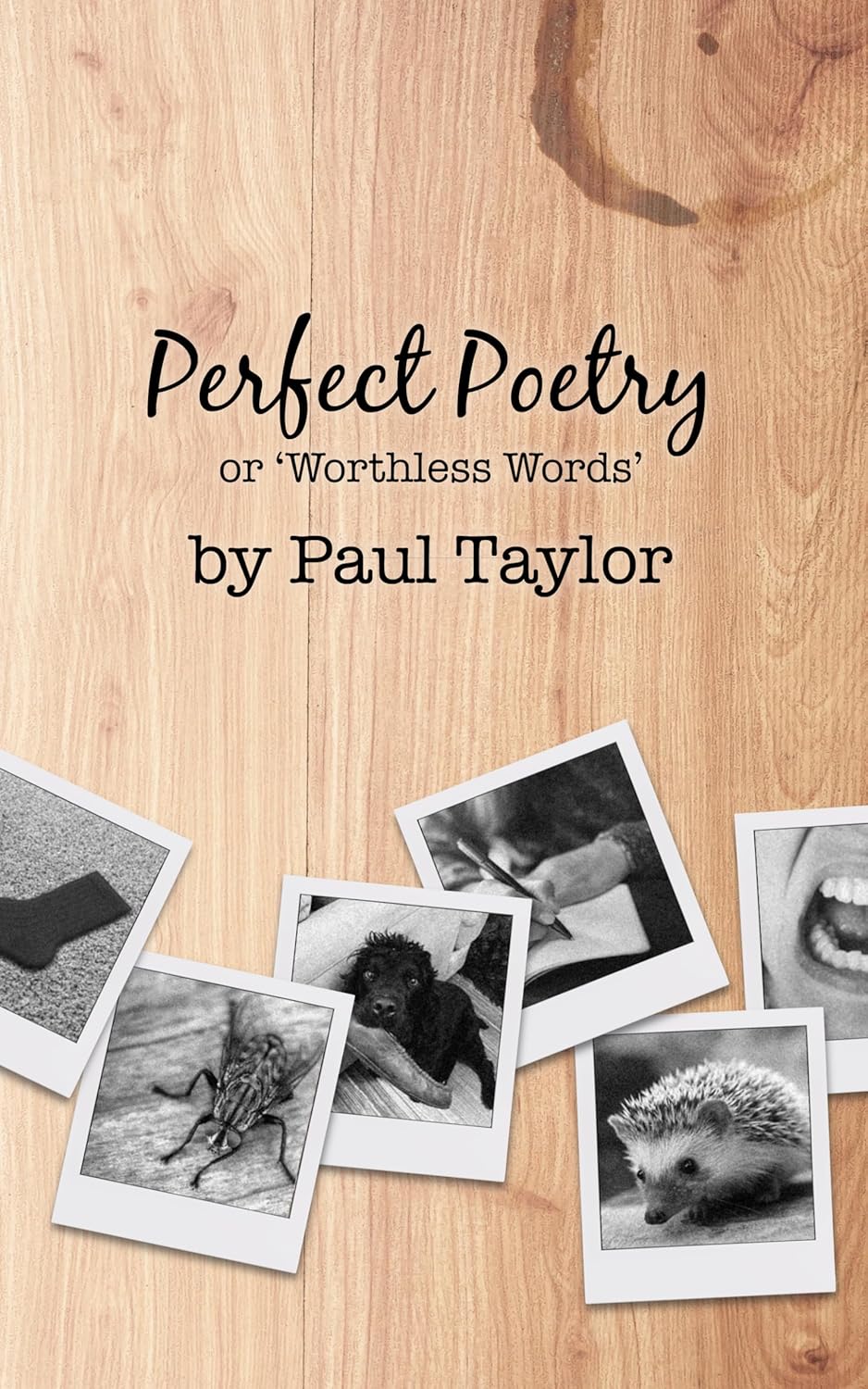 Perfect Poetry: or 'Worthless Words' eBook : Taylor, Paul: Amazon.co.uk ...