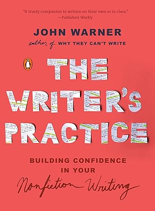 Amazon.com: The Writer's Practice: Building Confidence in Your ...