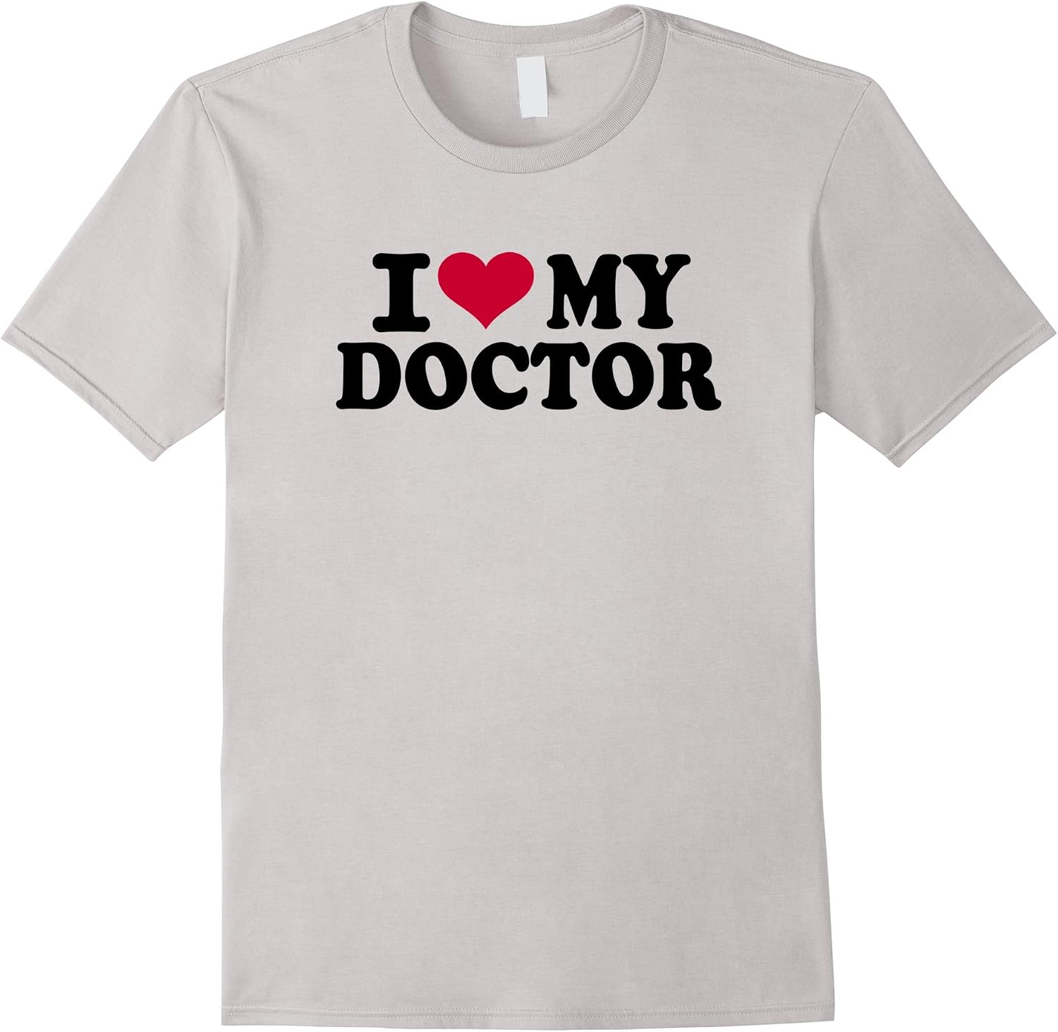 Amazon.com: I love my doctor T-Shirt : Clothing, Shoes & Jewelry