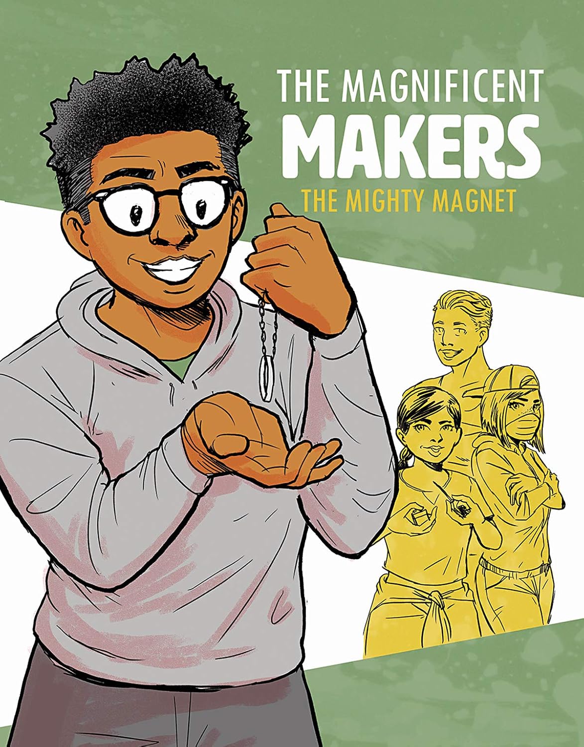 Amazon.com: The Mighty Magnet (The Magnificent Makers): 9781725307384 ...