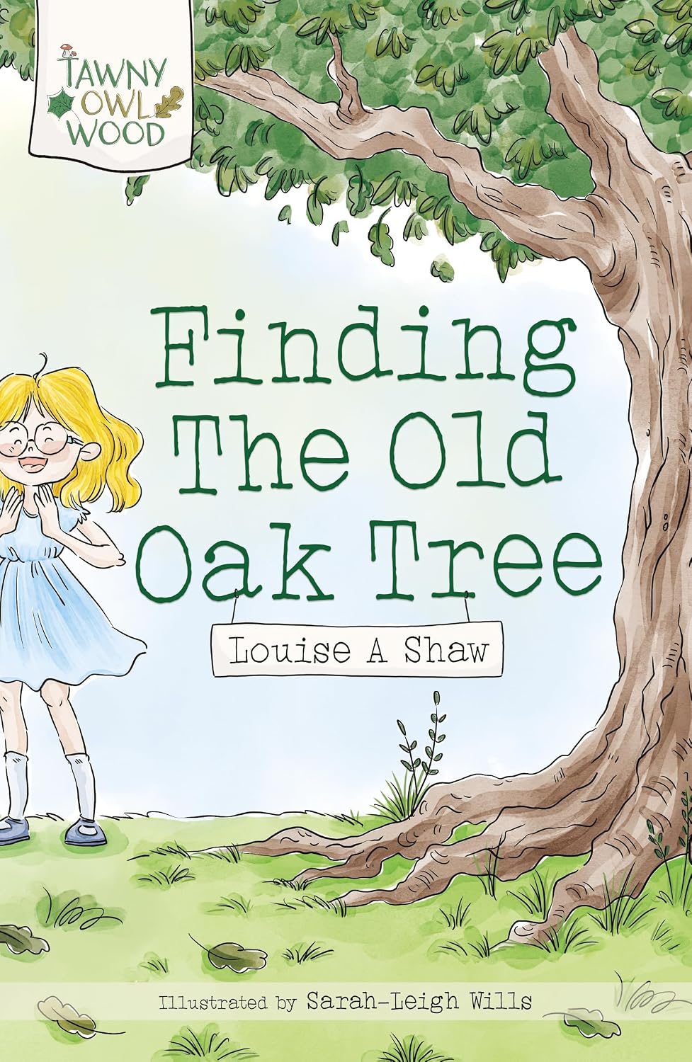 Finding the Old Oak Tree: Amazon.co.uk: Shaw, Louise A, Wills, Sarah ...