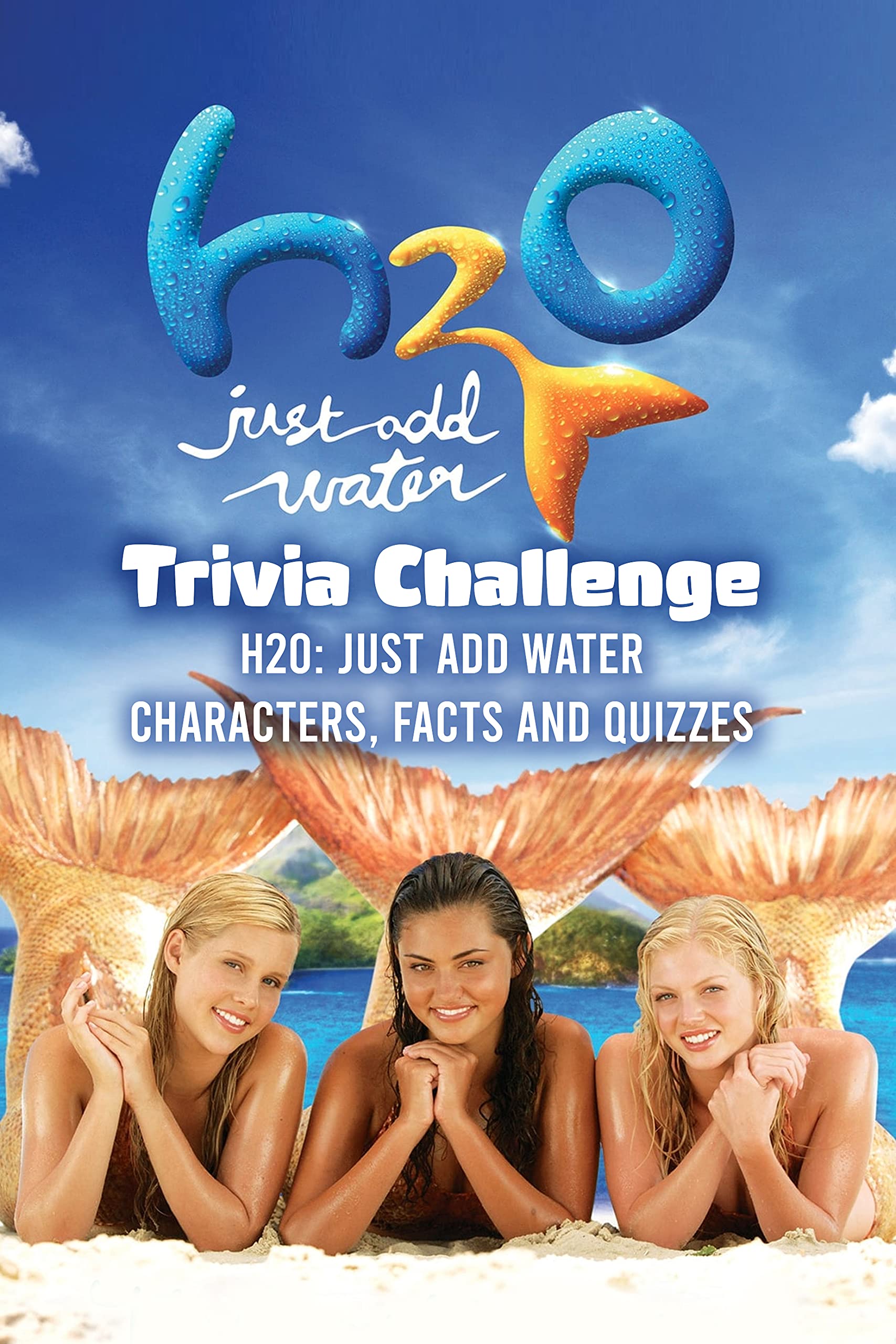 Buy H2O Just Add Water Trivia Challenge: H2O: Just Add Water Characters ...