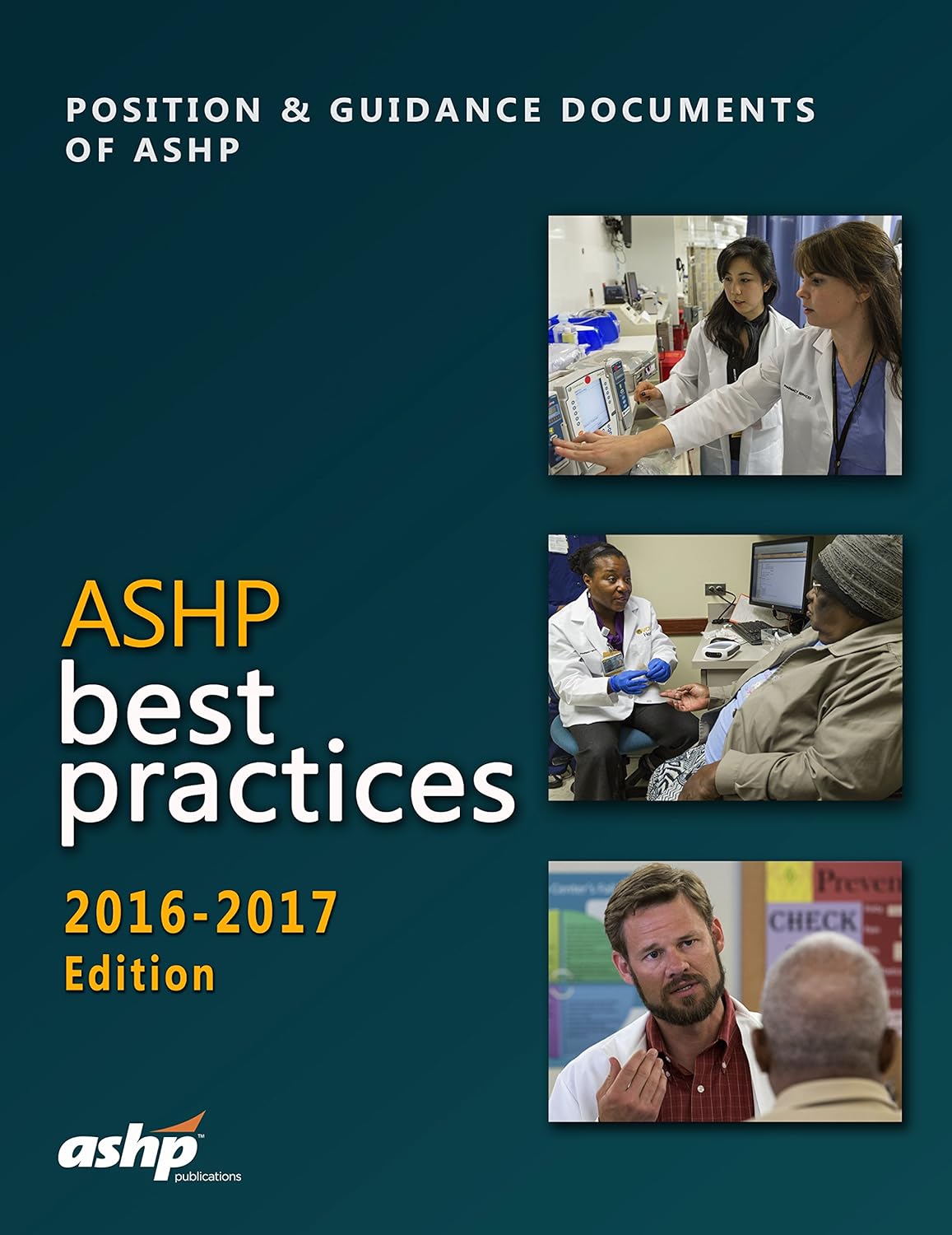 ASHP Best Practices 2016-2017: Position and Guidance Documents of ASHP ...