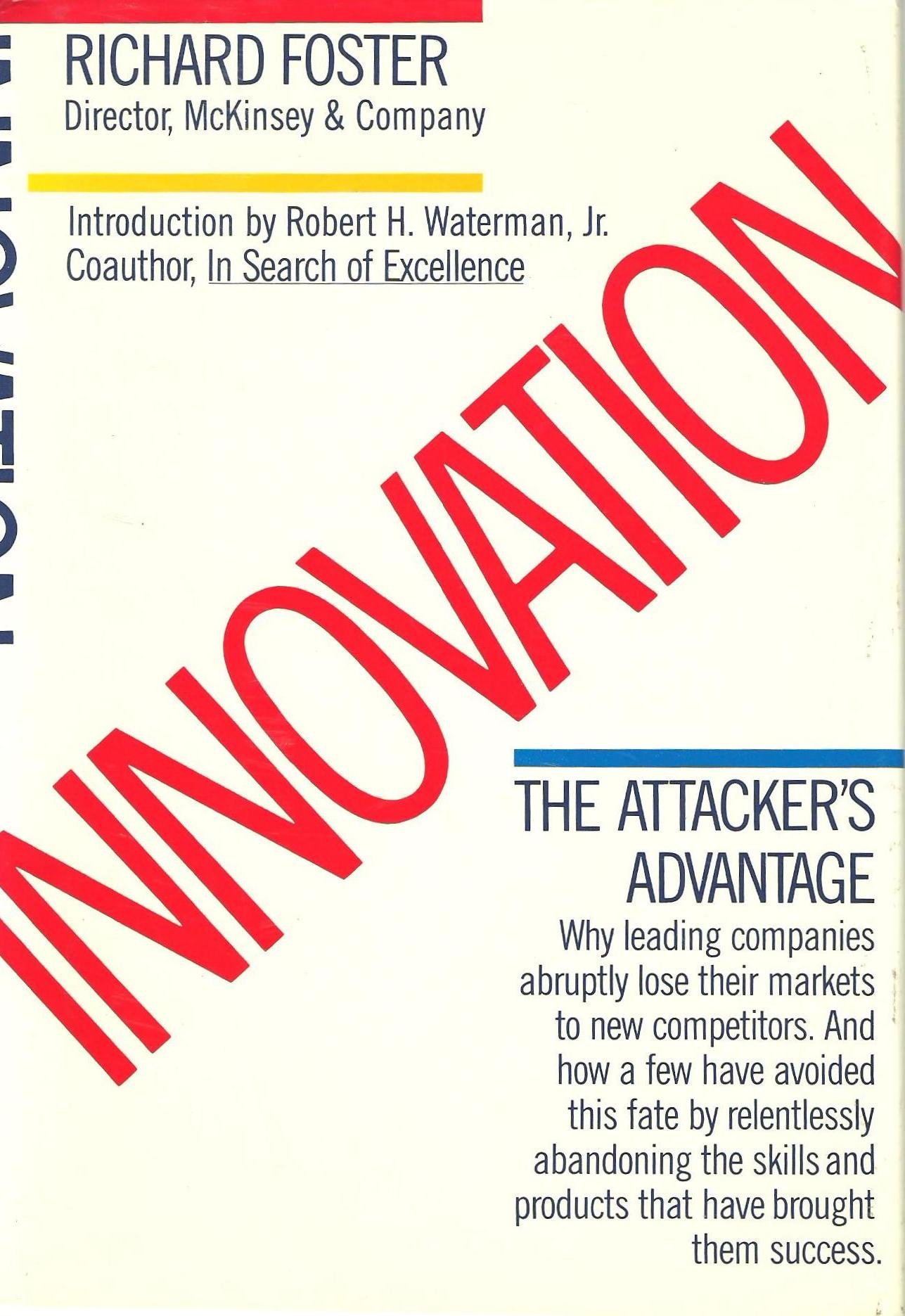 Innovation: The Attacker's Advantage: Foster, Richard N.: 9780671622503 ...