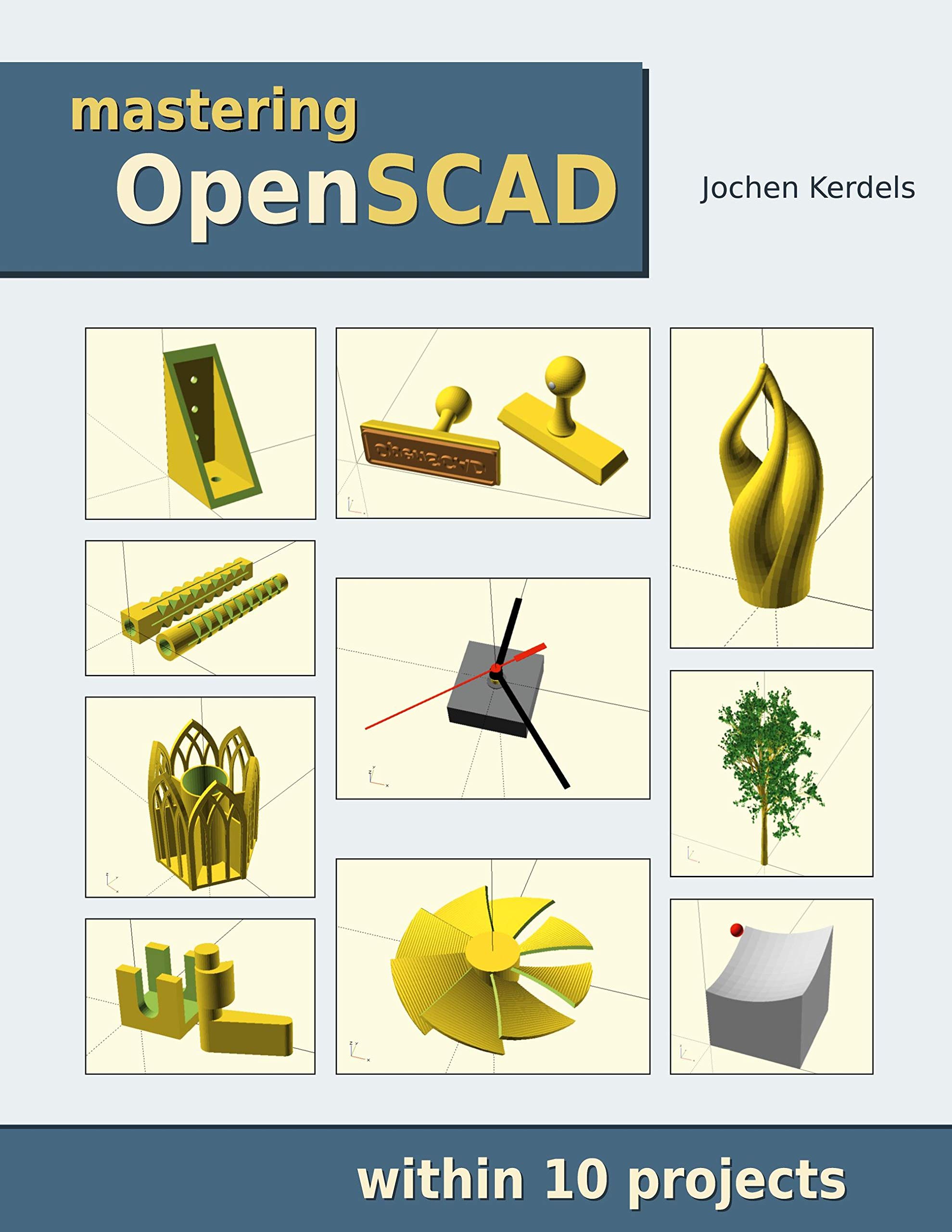 Buy Mastering OpenSCAD: within 10 projects Book Online at Low Prices in India | Mastering ...