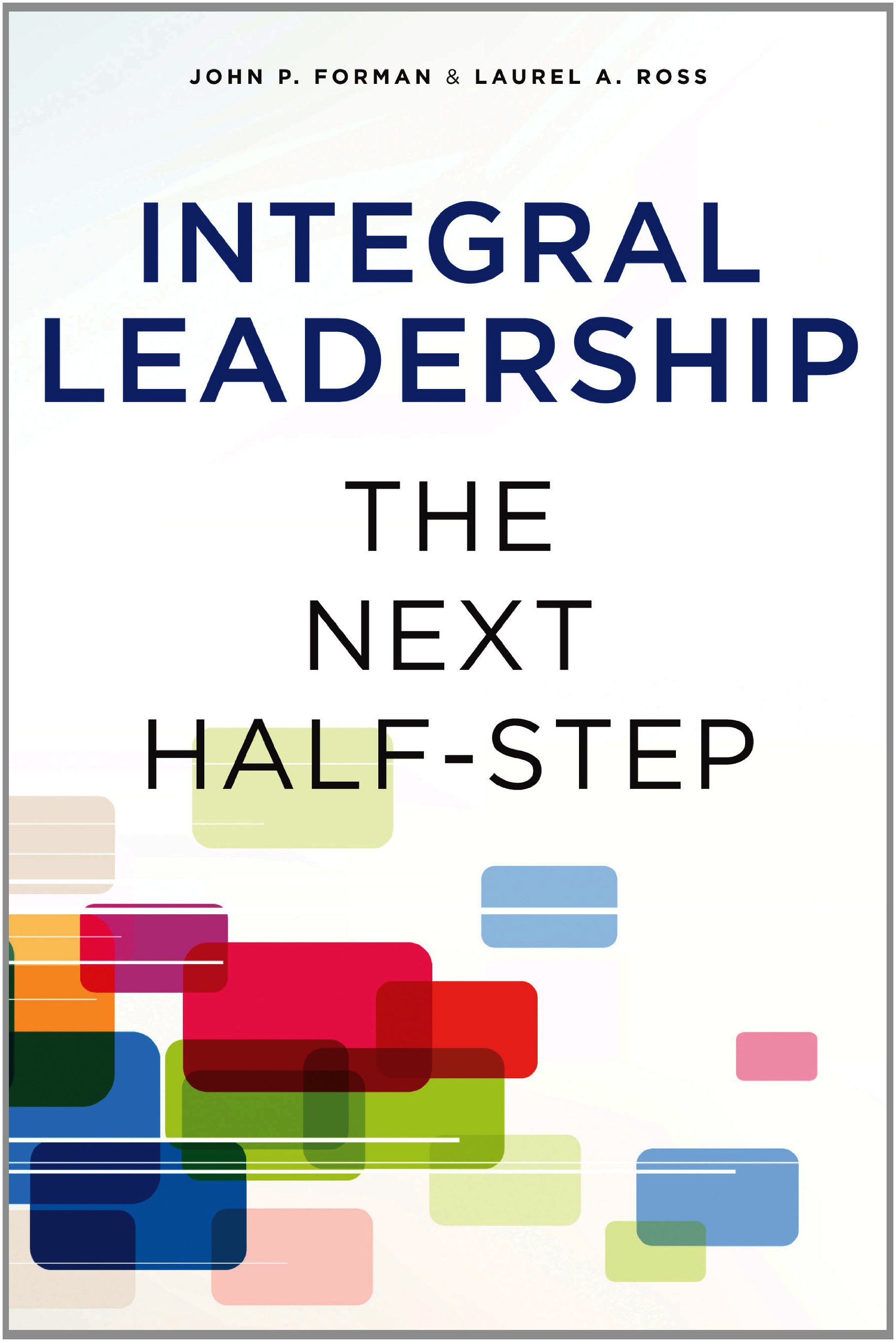 Amazon.com: Integral Leadership: The Next Half-Step (Integral Theory ...