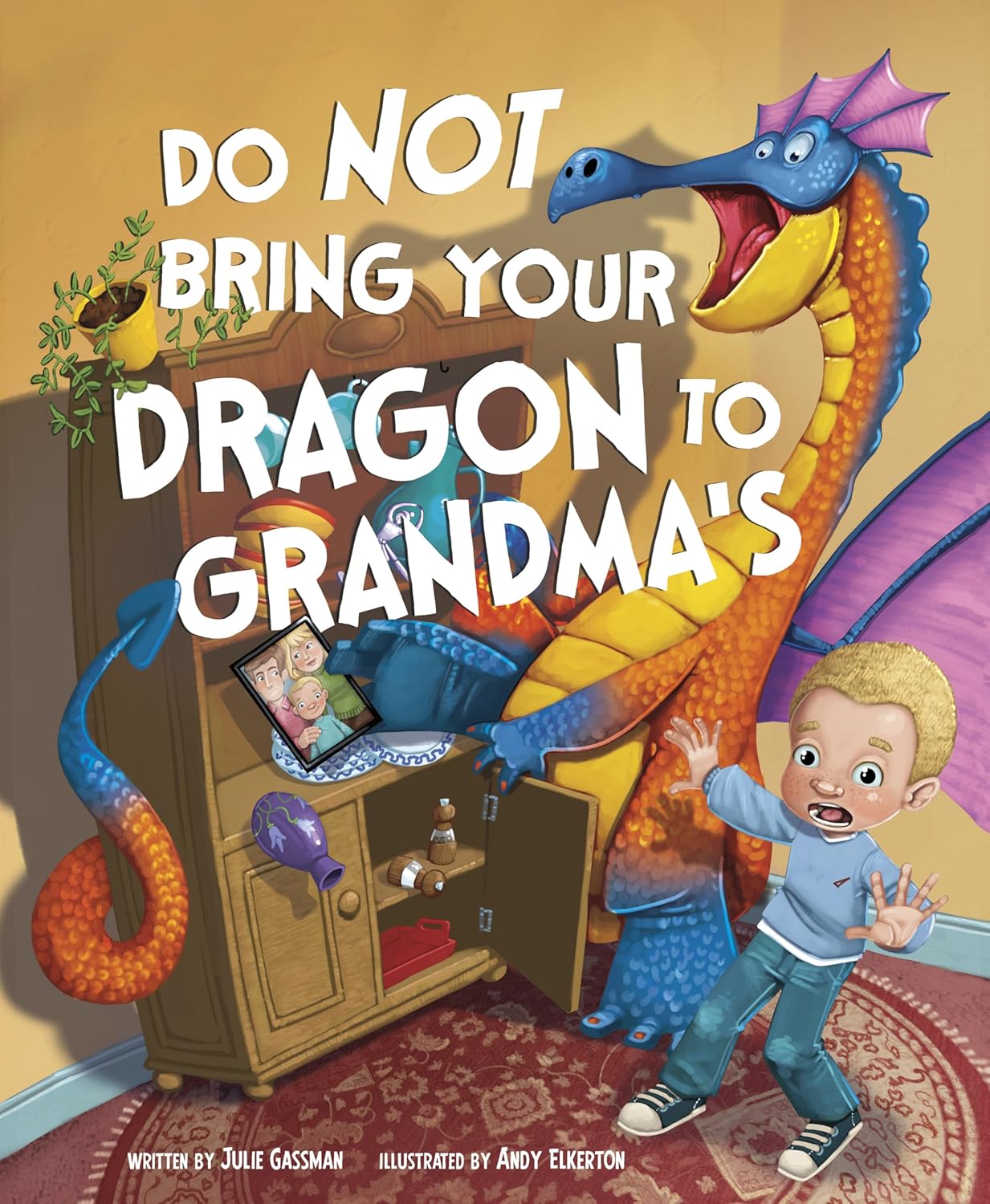 Do Not Bring Your Dragon to Grandma's (Do Not Take Your Dragon ...