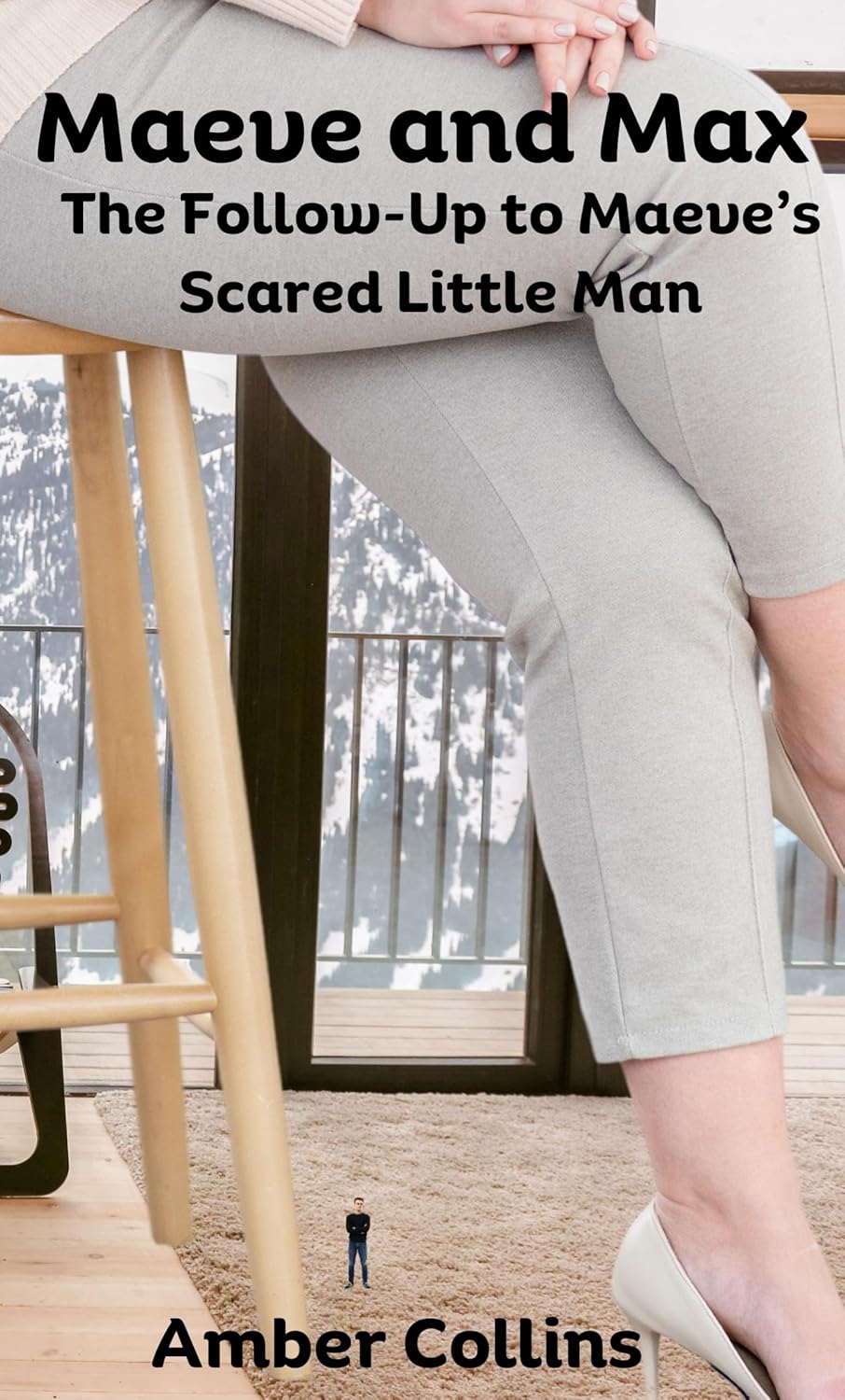 Maeve and Max: The Follow-up to Maeve's Scared Little Man - Kindle ...