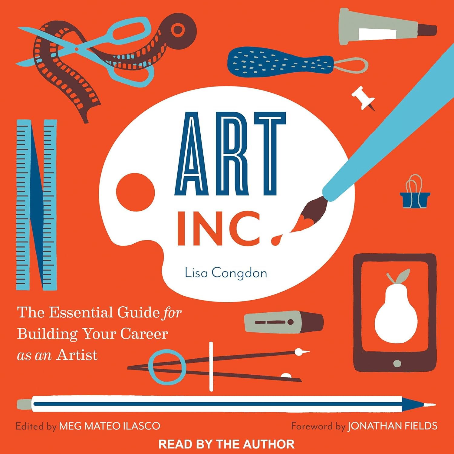 Art, Inc.: The Essential Guide for Building Your Career as an Artist ...
