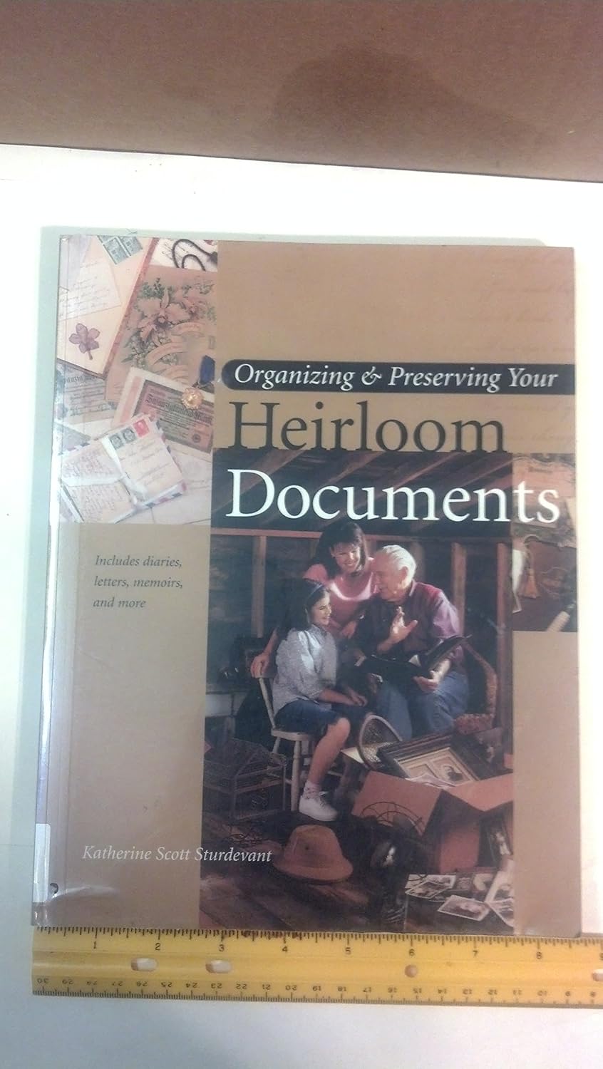Organizing and Preserving Your Heirloom Documents: Sturdevant ...