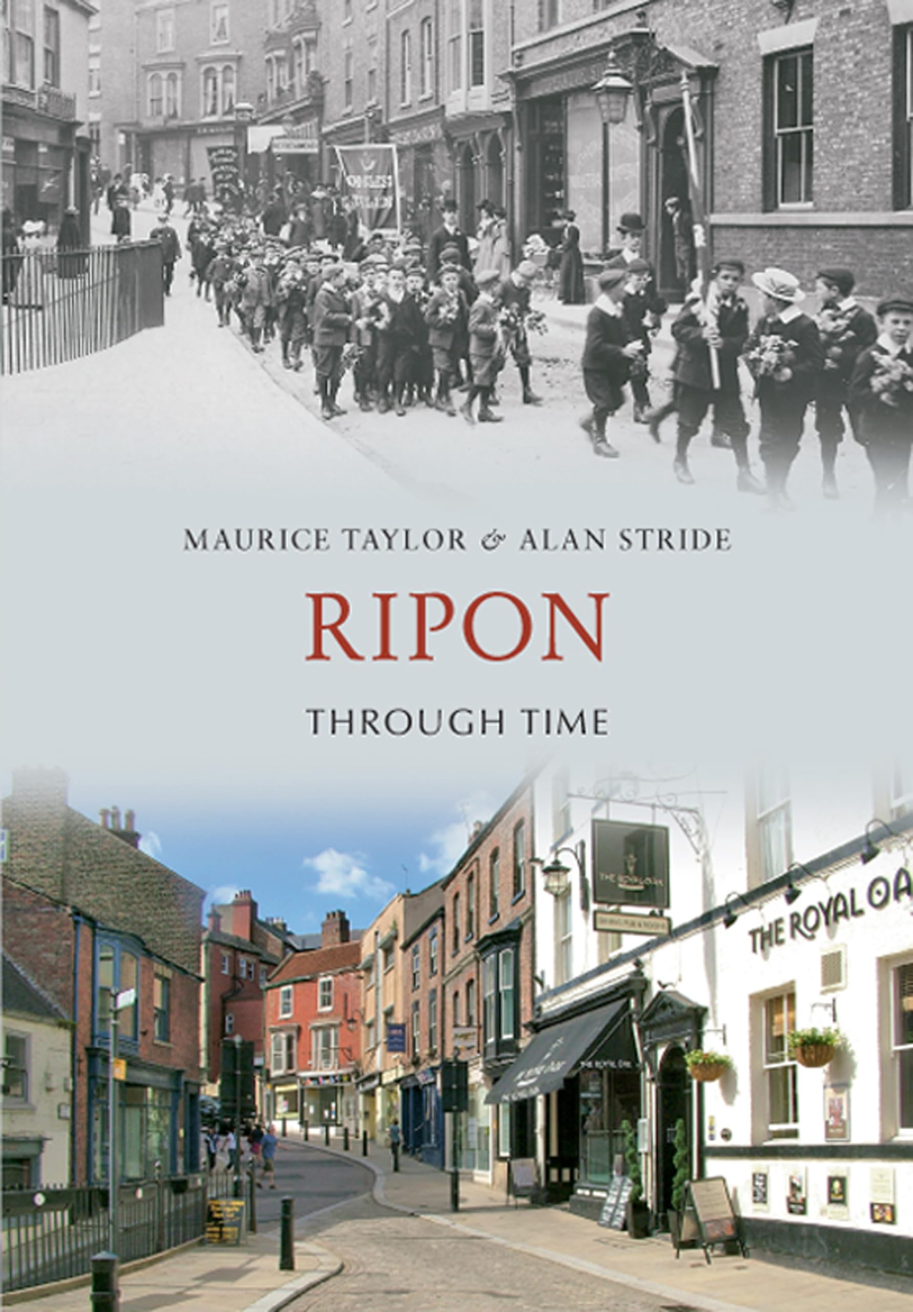 Ripon Through Time: Amazon.co.uk: Taylor, Maurice, Stride, Alan ...