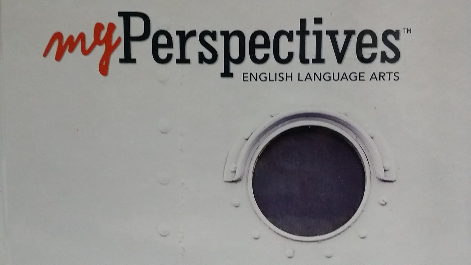 My Perspectives: English Language Arts: Grade 7 Teachers Edition Unit 1 ...