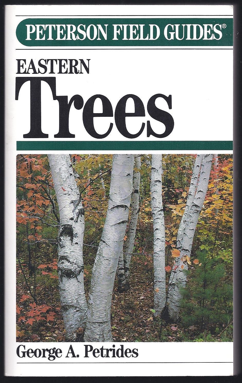 Eastern Trees (Peterson Field Guides): George A. Petrides ...