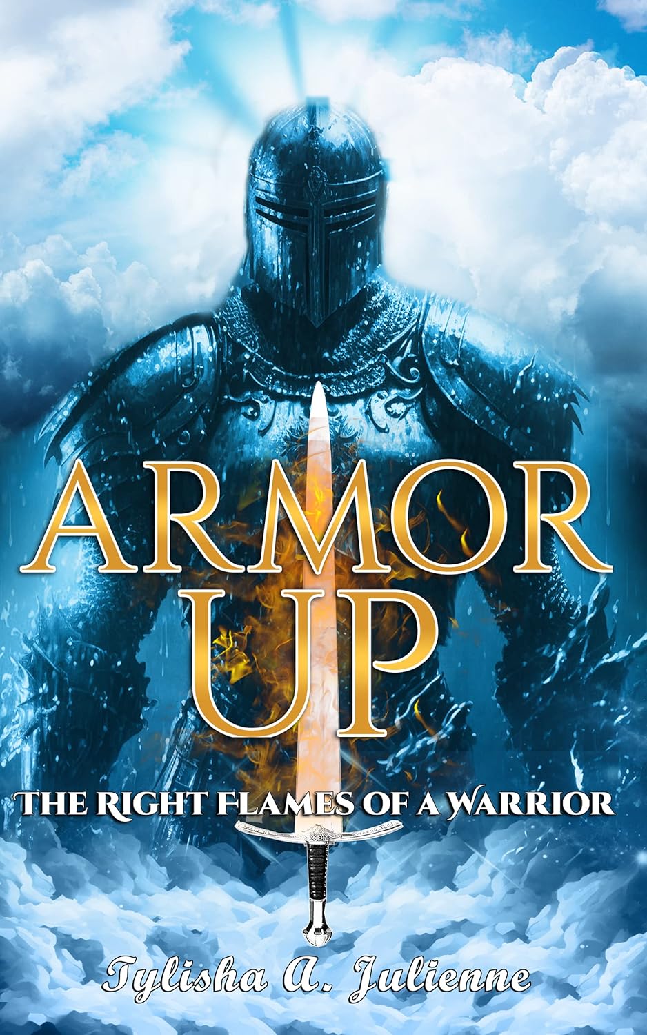 ARMOR UP: The Right Flames of a Warrior - Kindle edition by Julienne ...