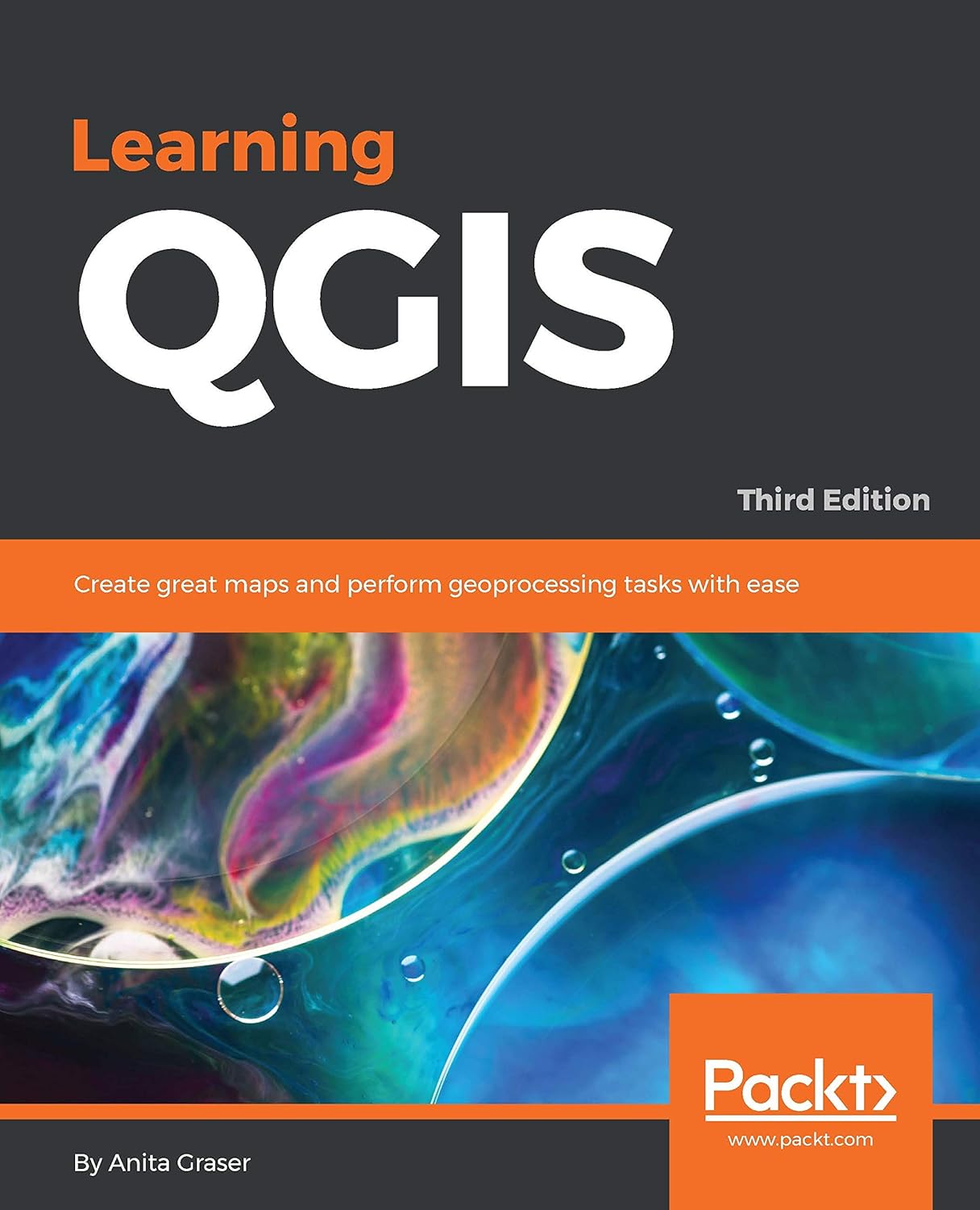 Learning QGIS: Create great maps and perform geoprocessing tasks with ...