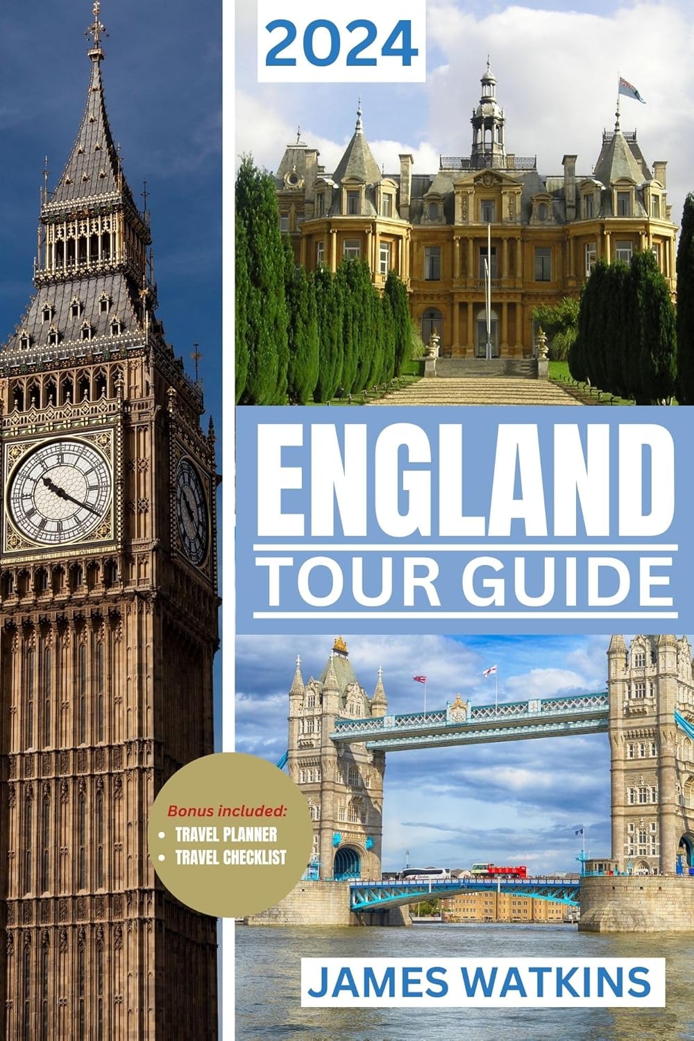 ENGLAND TOUR GUIDE 2024: Your Exclusive Guide to the Must-See, Must-Do ...