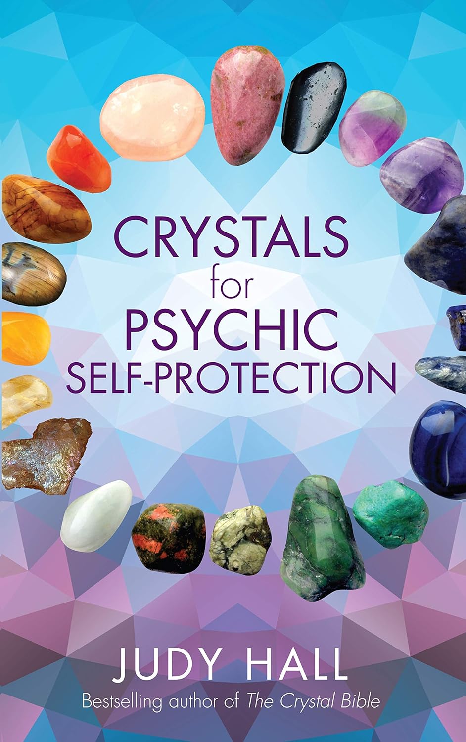 Crystals for Psychic Self-Protection - Kindle edition by Hall, Judy ...
