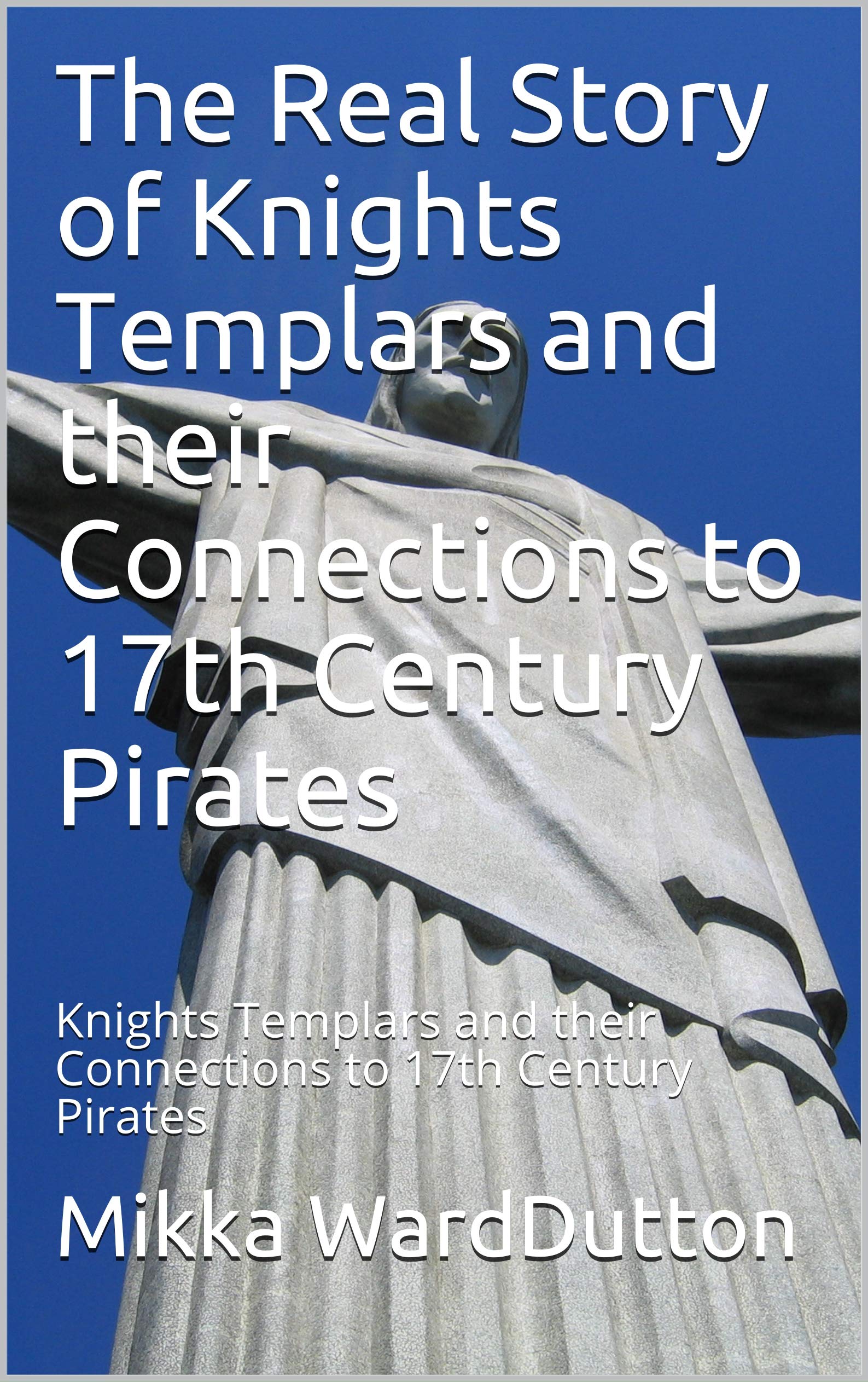 The Real Story Of Knights Templars And Their Connections To ...