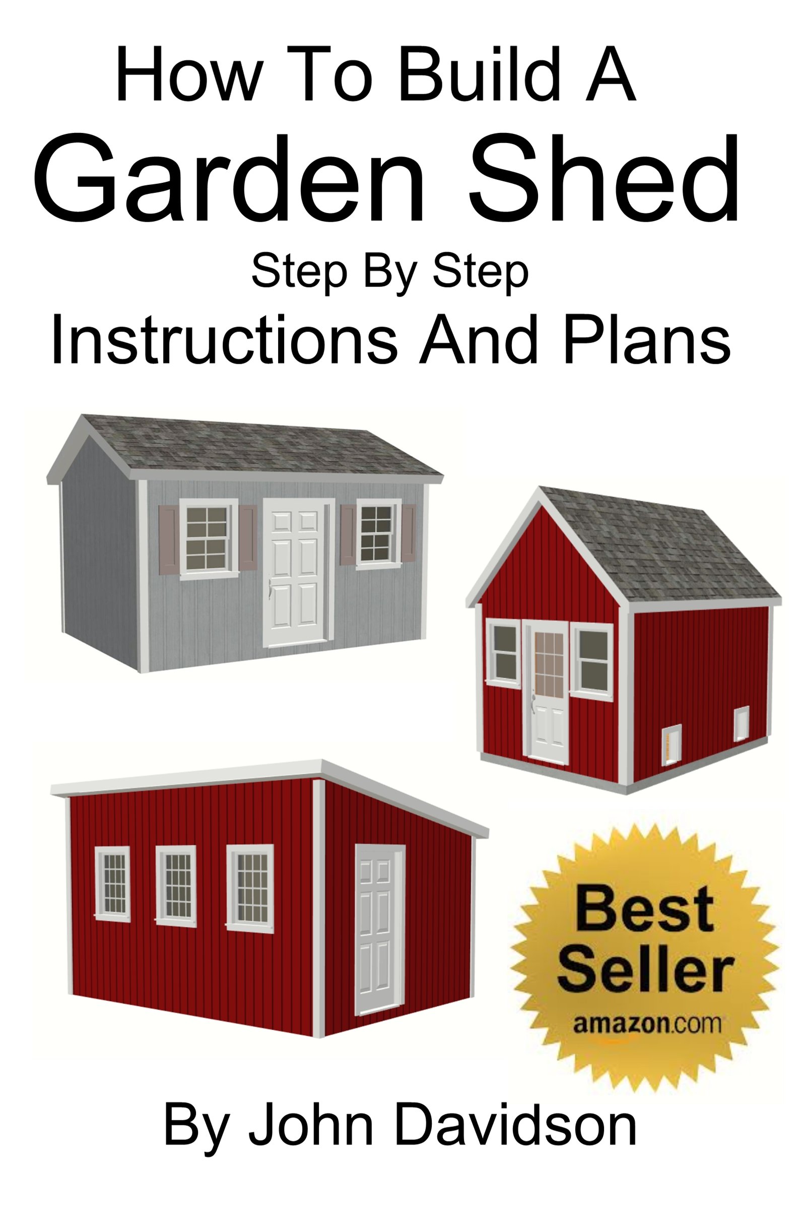 Buy How To Build A Garden Shed Step By Step Instructions and Plans ...