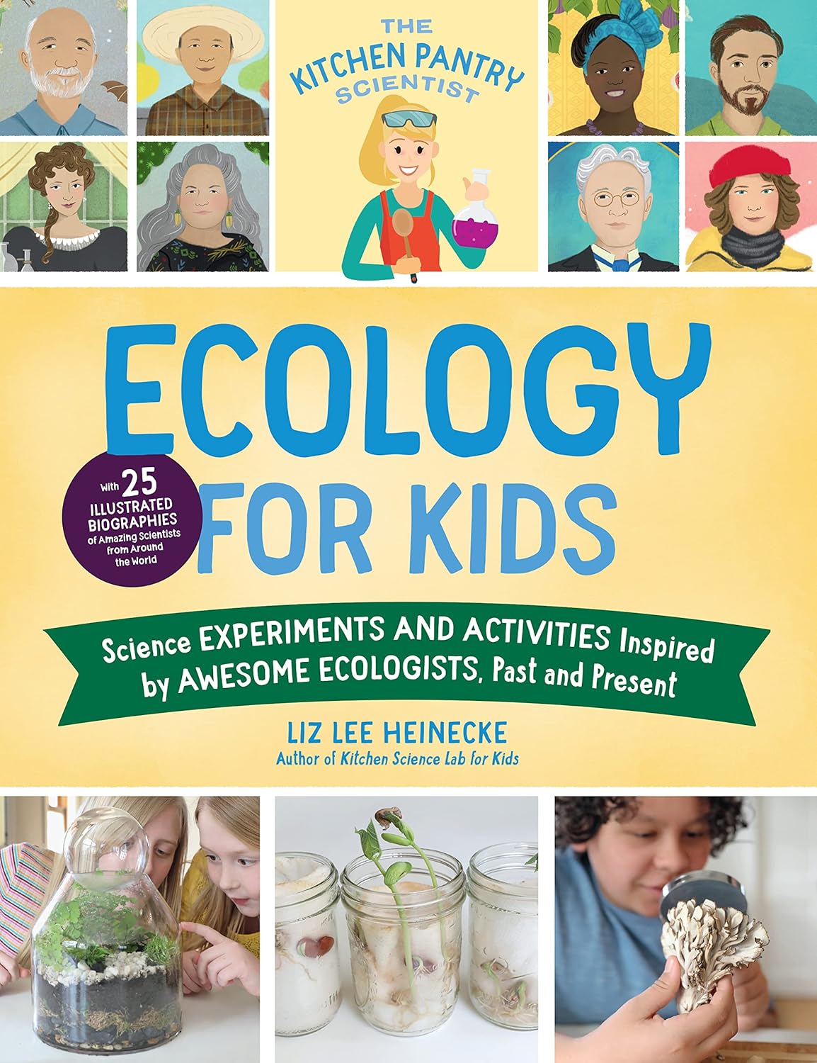 The Kitchen Pantry Scientist Ecology for Kids: Science Experiments and ...