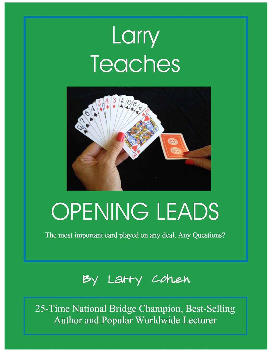 Amazon.com: Larry Teaches Opening Leads eBook : Cohen, Larry: Kindle Store