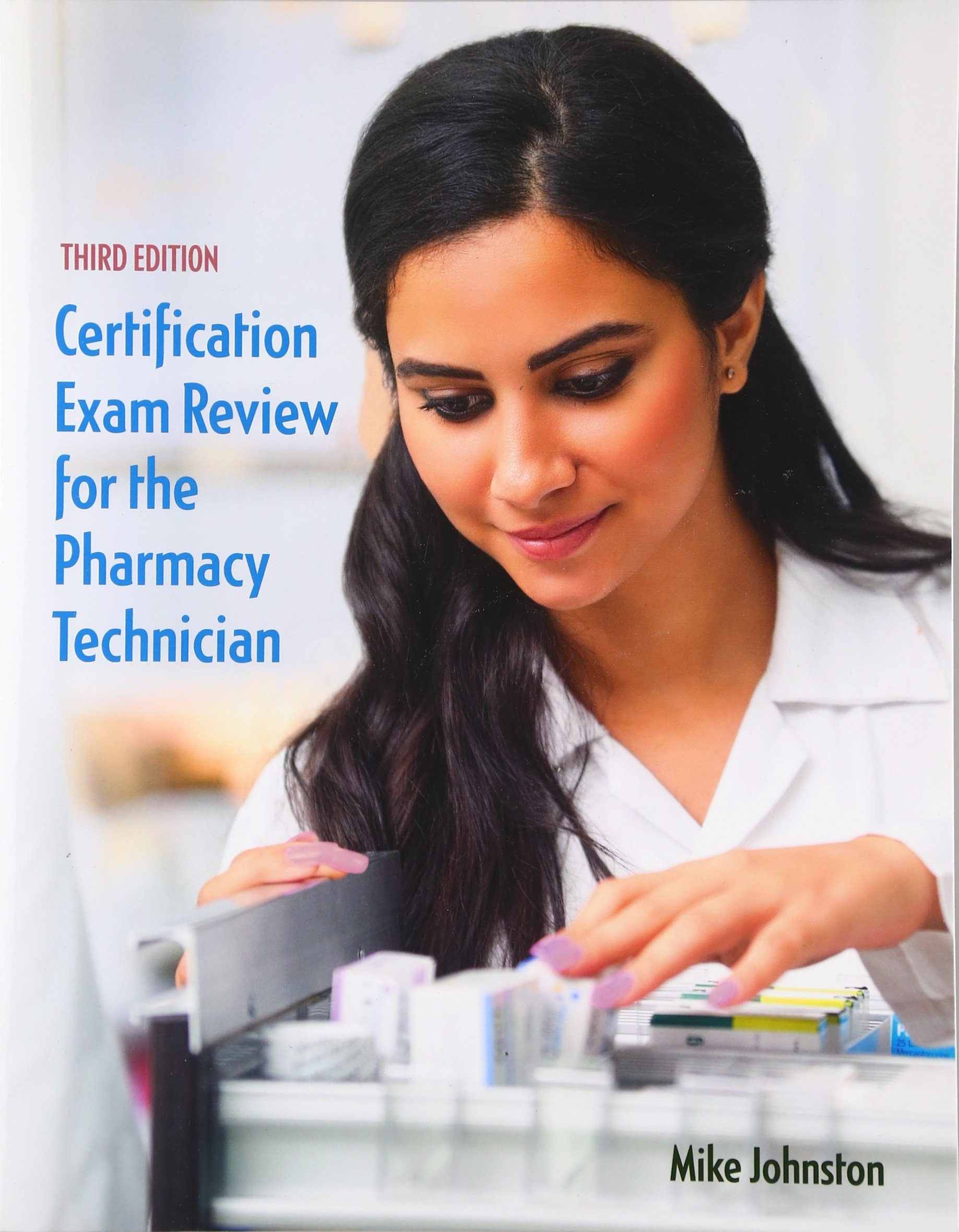 Certification Exam Review for the Pharmacy Technician: 9780134056449 ...