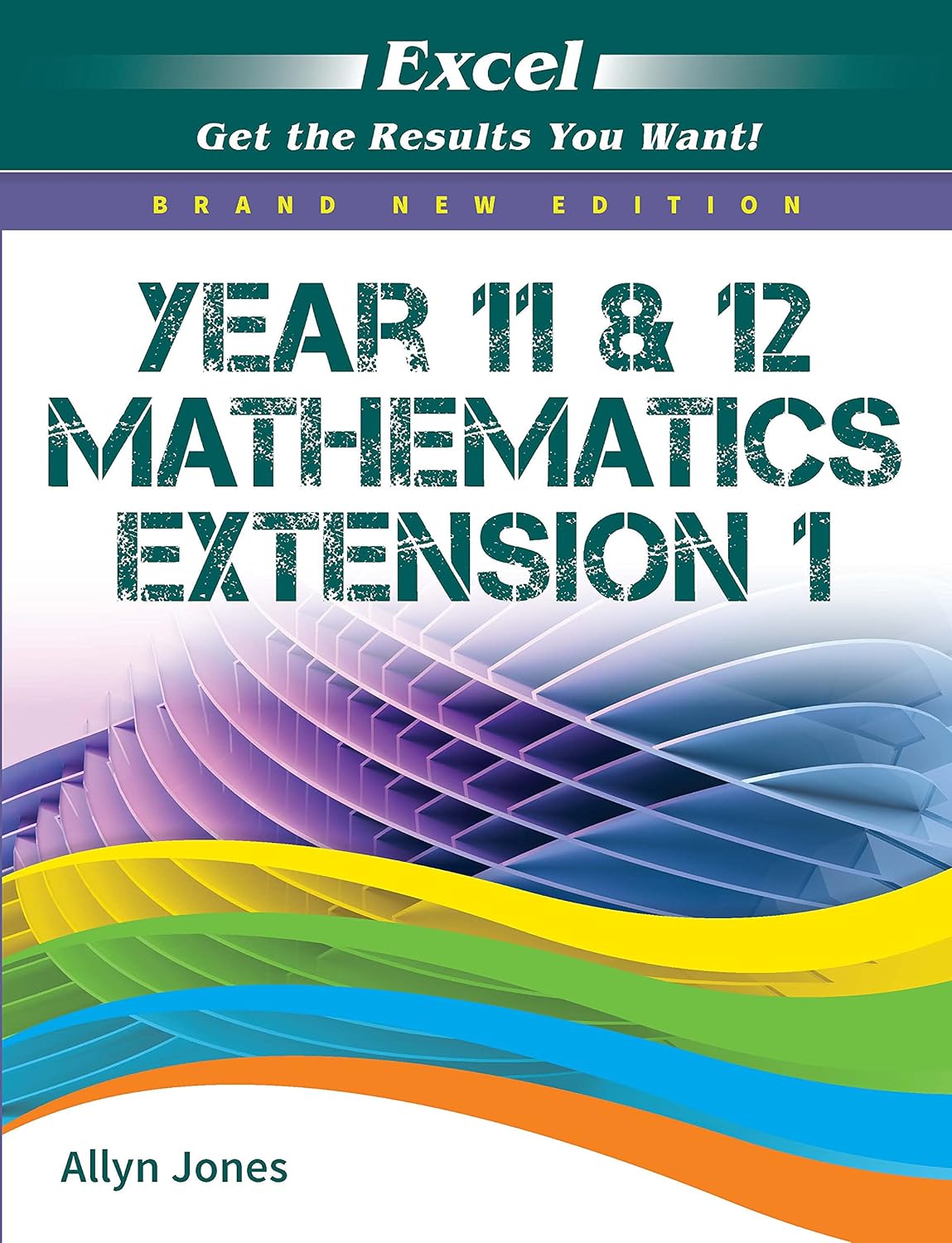 Excel Study Guide: Year 12 Mathematics Extension 1 (Excel): Allyn Jones ...