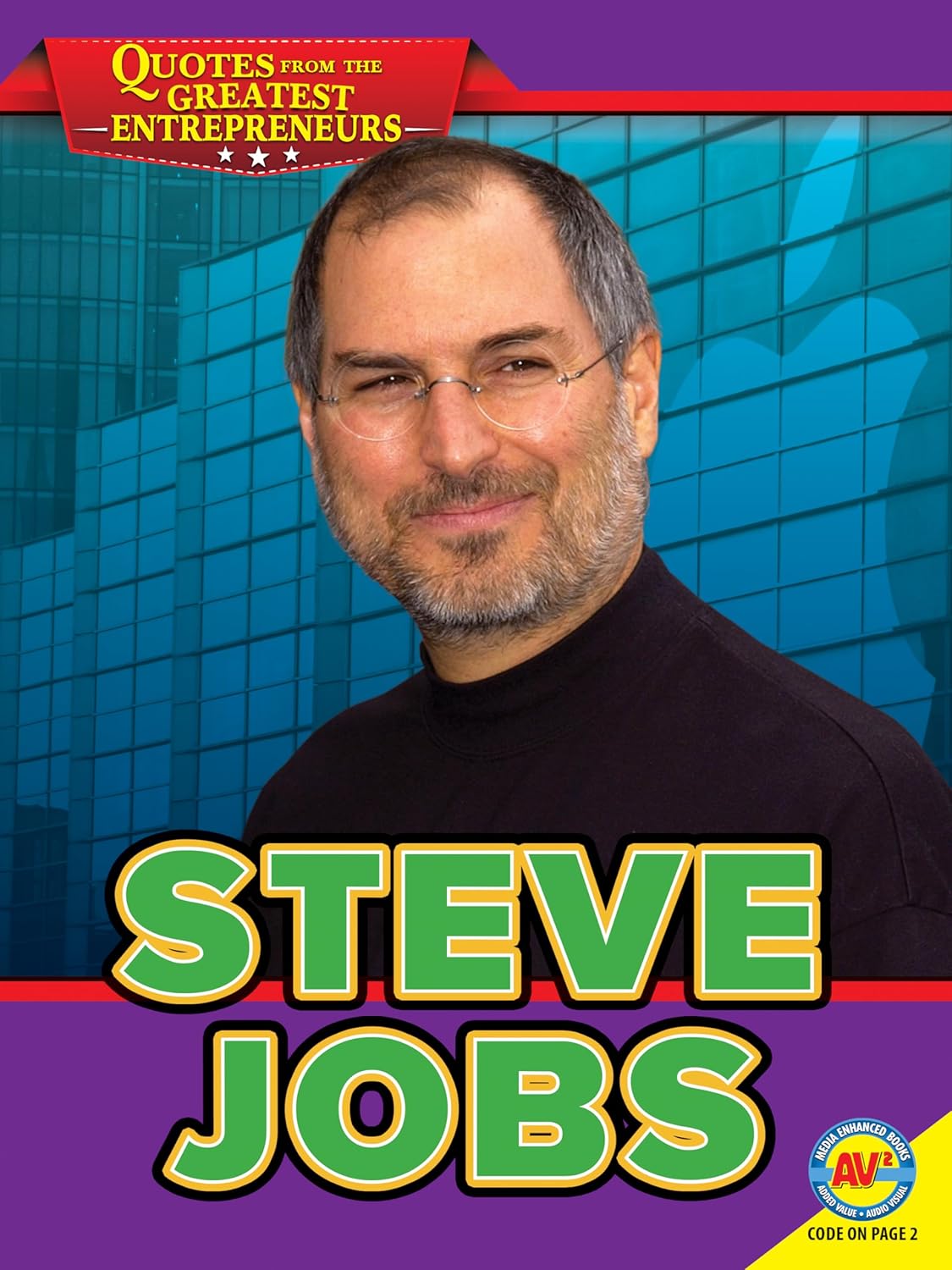 Steve Jobs (Quotes from the Greatest Entrepreneurs): AV2 by Weigl ...
