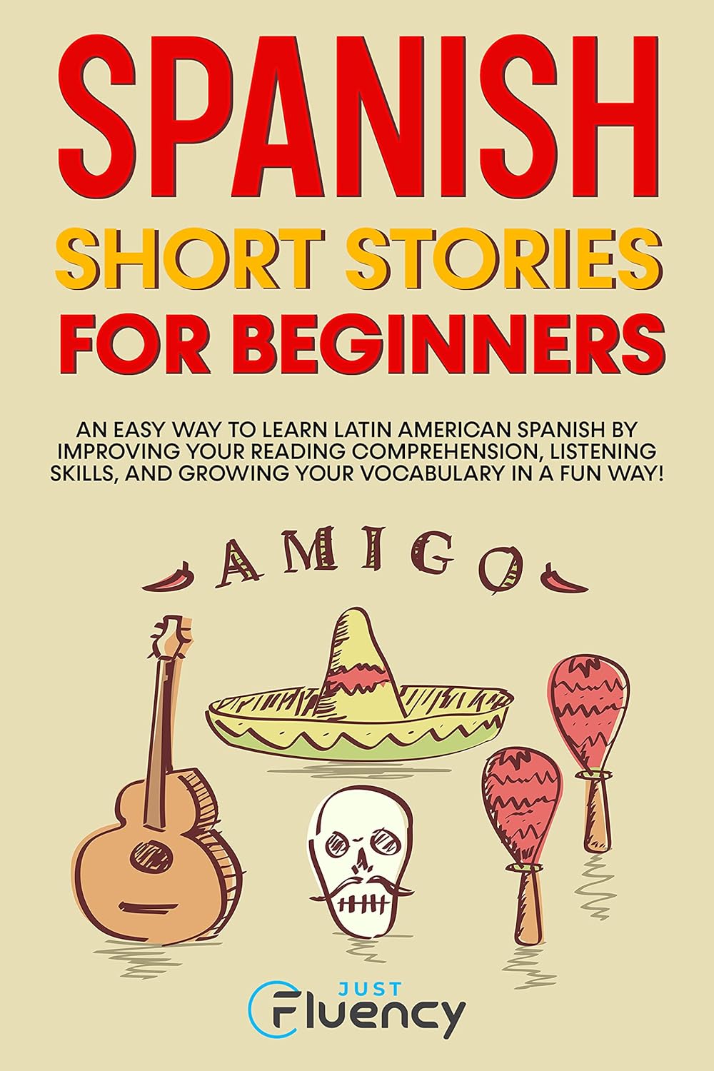 Spanish Short Stories for Beginners: An Easy Way to Learn Latin ...