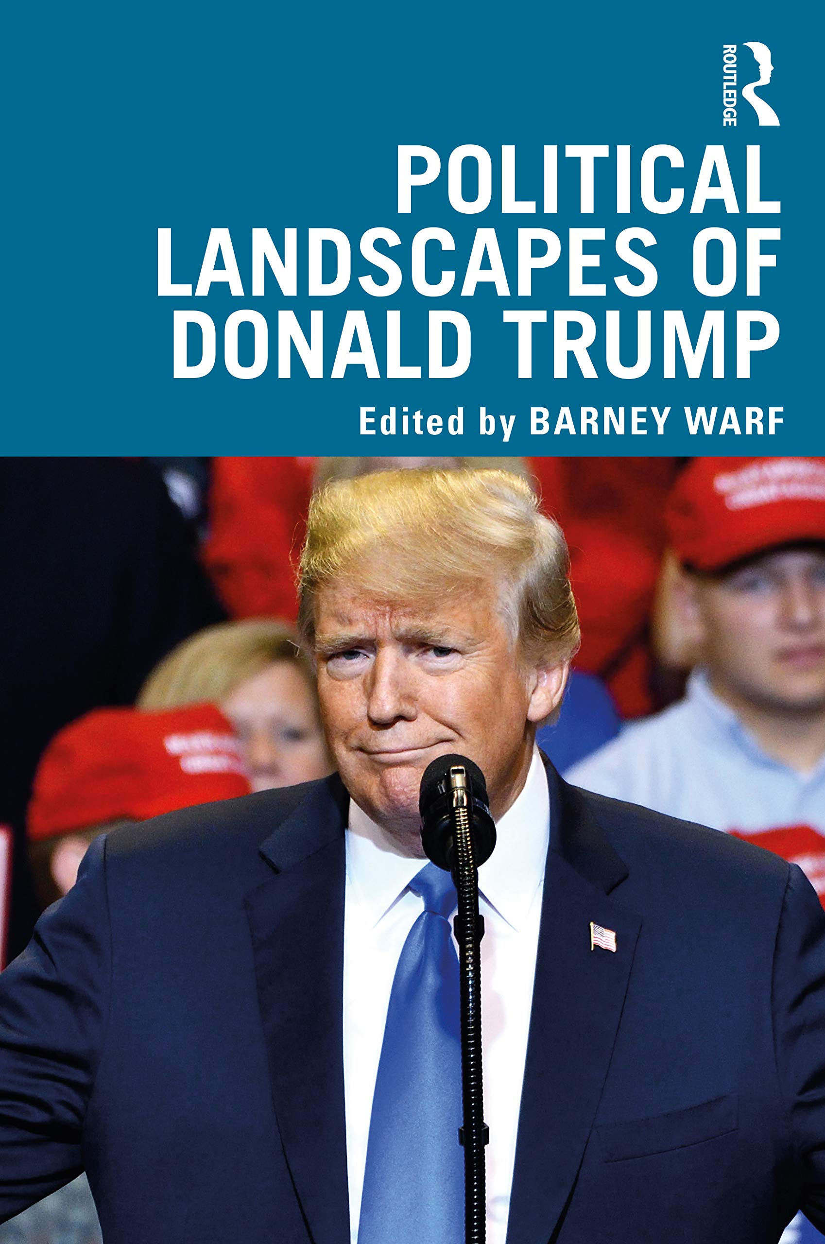 Amazon.com: Political Landscapes of Donald Trump: 9780367197001: Warf ...