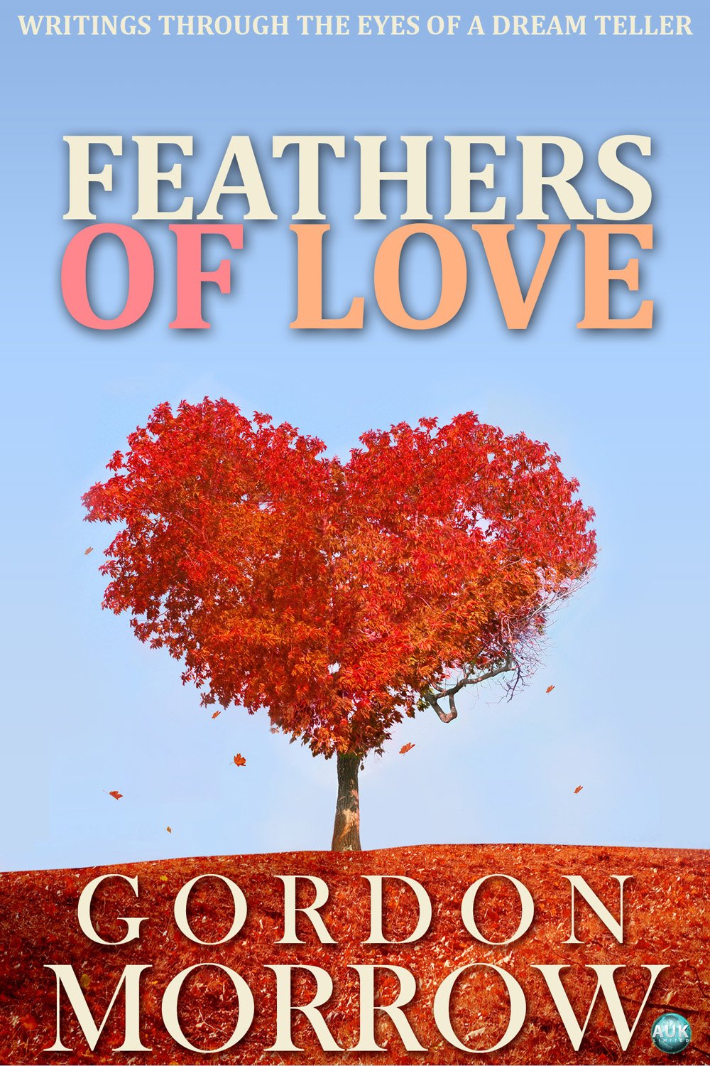Feathers of Love - Kindle edition by Morrow, Gordon. Literature ...