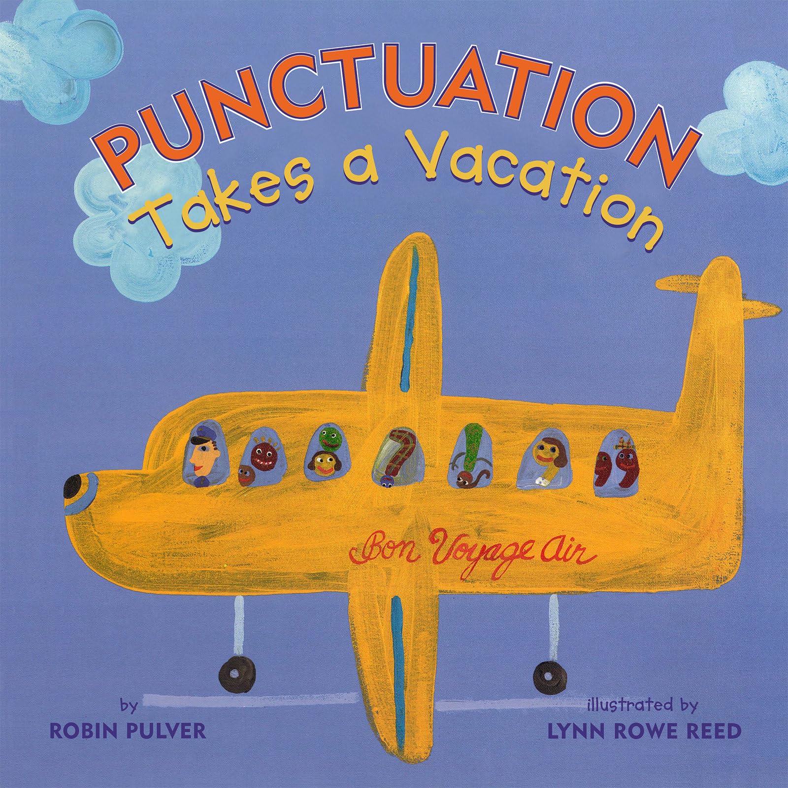 Punctuation Takes a Vacation: Pulver, Robin, Reed, Lynn Rowe ...