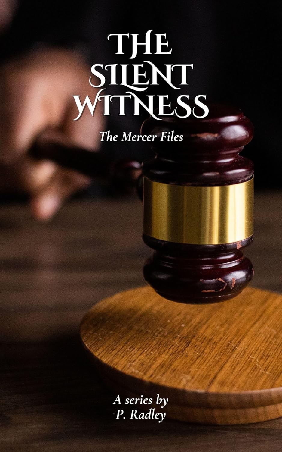 Amazon.com: The Silent Witness: The Mercer Files eBook : Radley, P ...