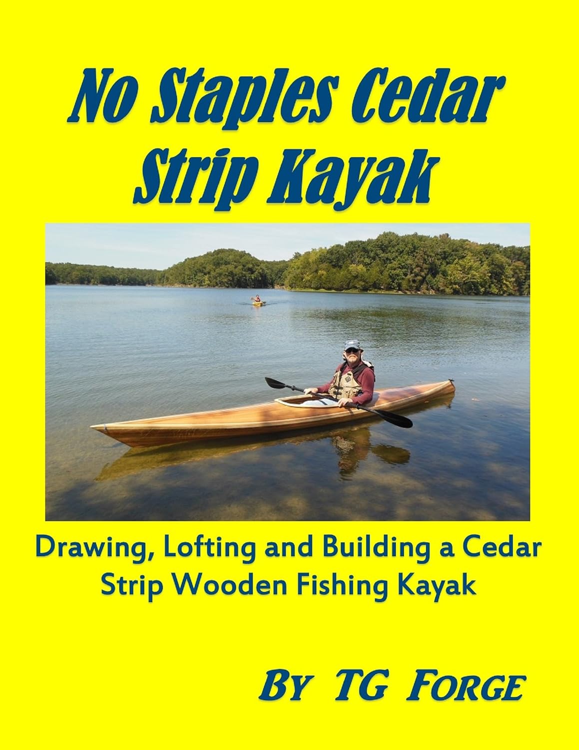 Amazon.com: No Staples Cedar Strip Kayak: Drawing, Lofting and Building ...