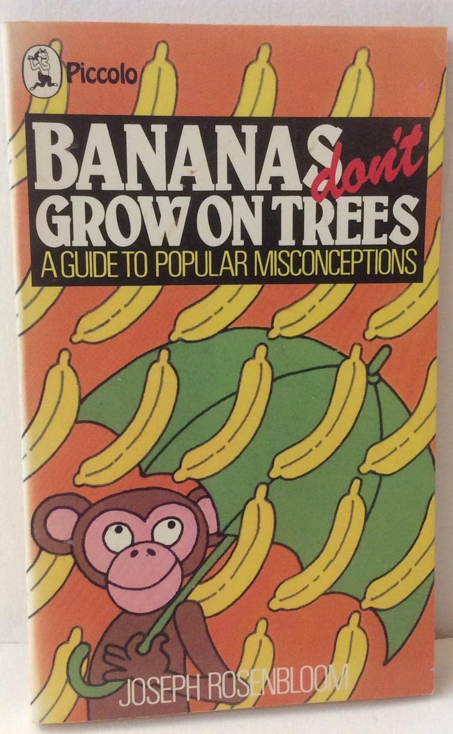 Bananas Don't Grow on Trees: A Guide to Popular Misconceptions ...