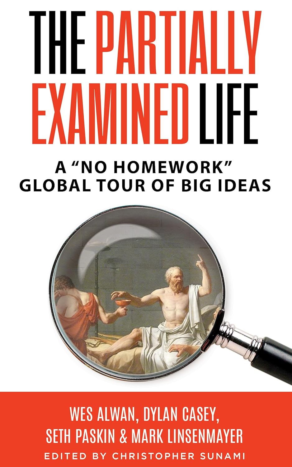 Amazon.com: The Partially Examined Life: A "No Homework" Global Tour of ...