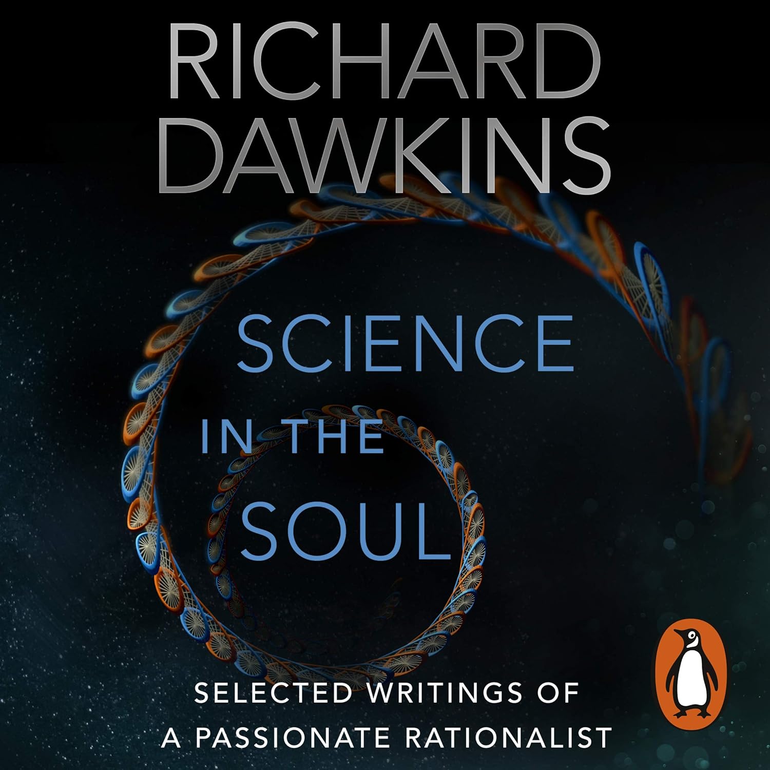 Science in the Soul: Selected Writings of a Passionate Rationalist ...