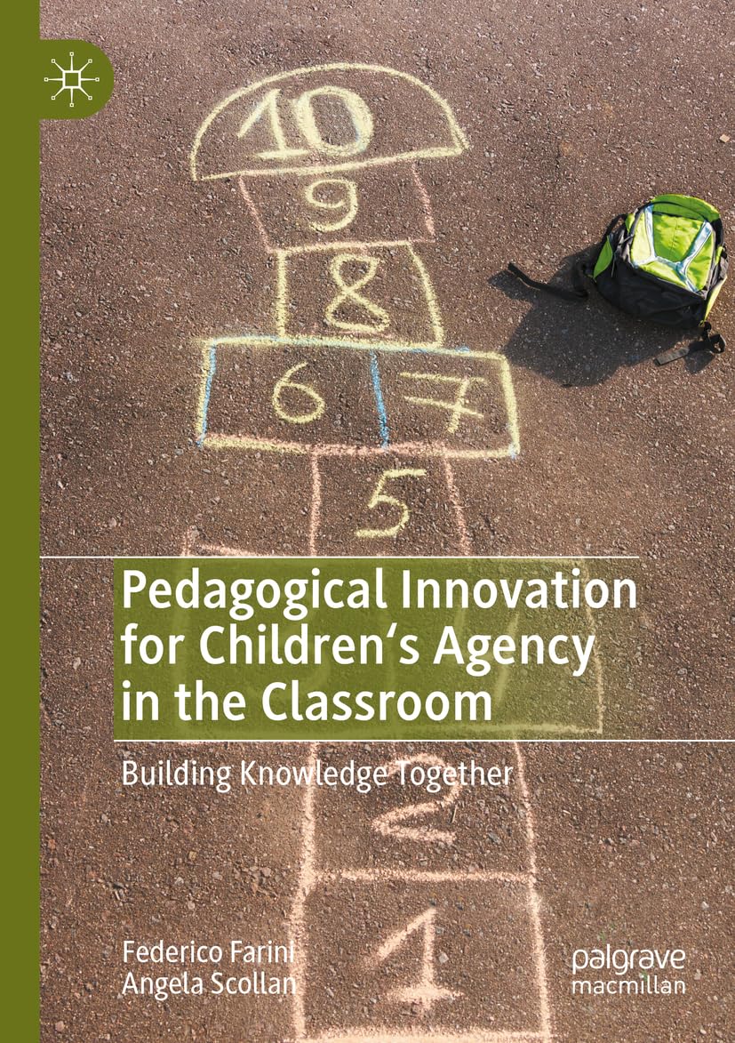 Pedagogical Innovation for Children's Agency in the Classroom: Building ...