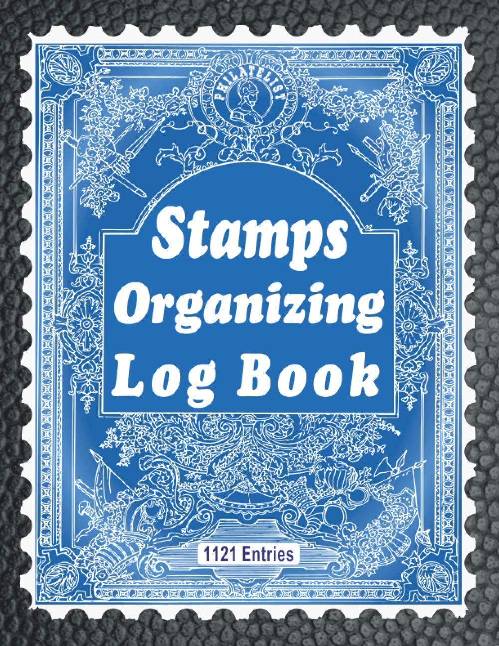 Stamps Organizing Log Book: It helps you to organize, trace and record ...